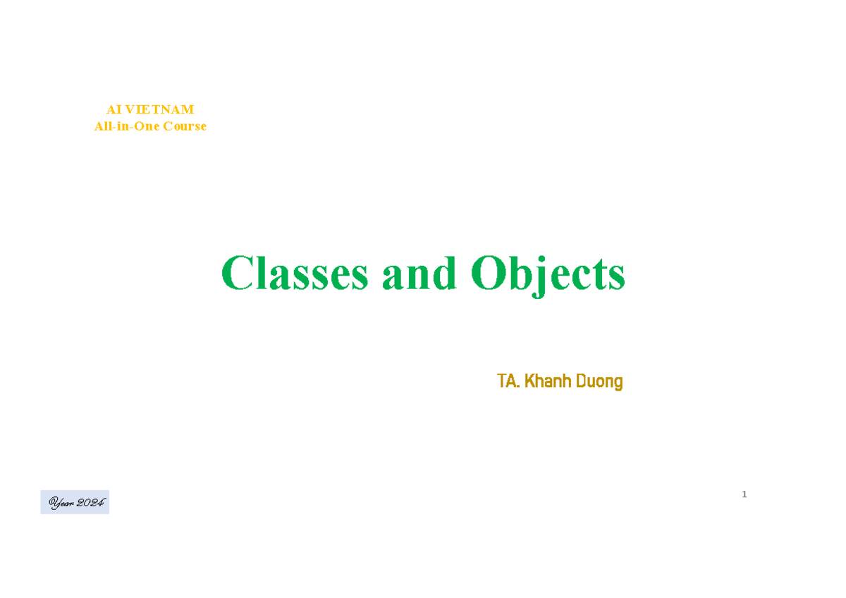 Classes and Objects v4 - asdawds - Classes and Objects TA. Khanh Duong All-in-One Course Year ...