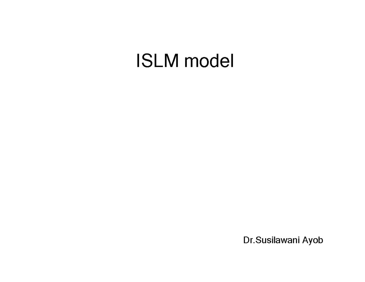 12-ISLM model IS CURVE AND LM CURVE - ISLM model Dr Ayob IS-LM model ...