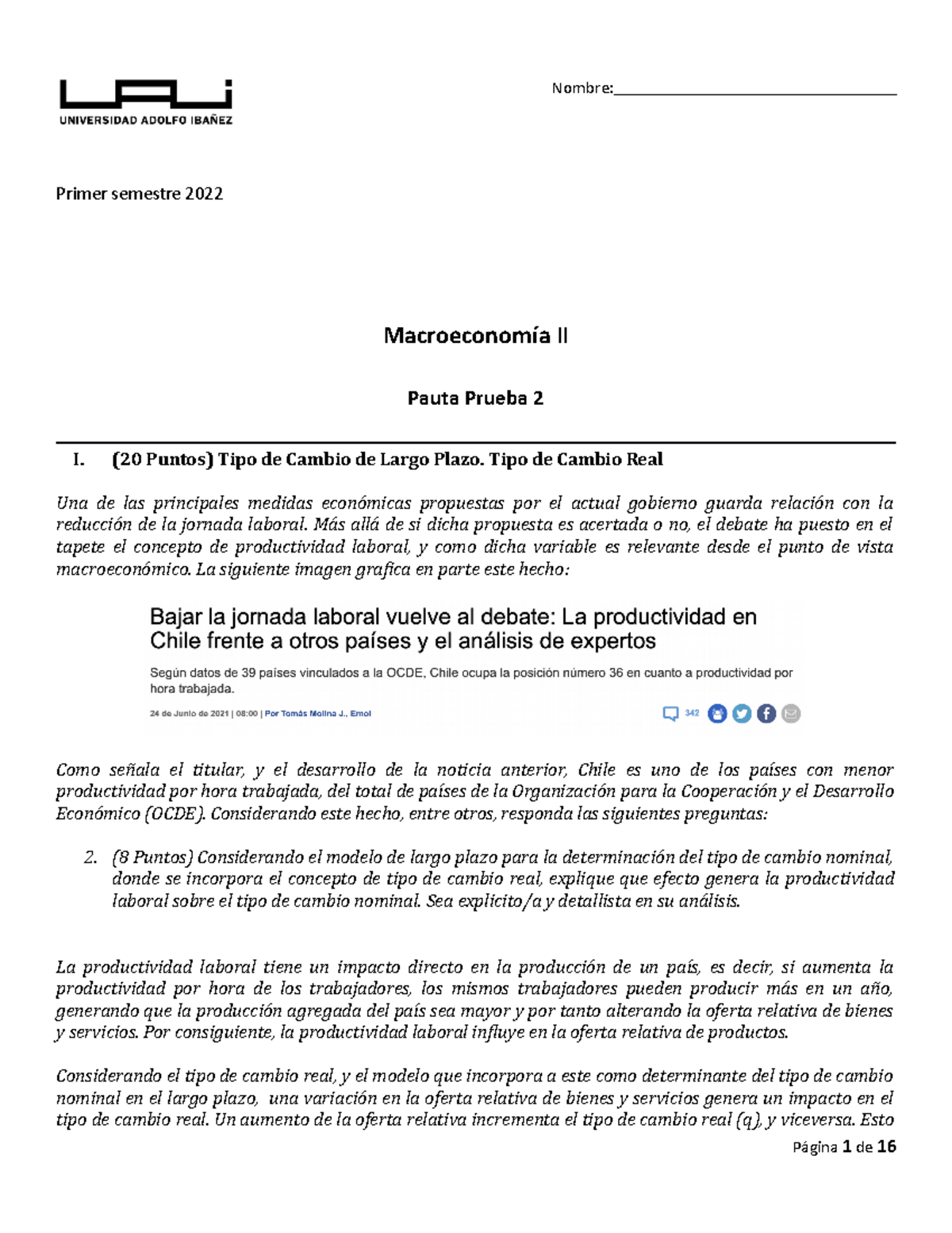 Prueba 2-macro II-Pauta - Primer semestre 2022 Macroeconomía II Pauta Prueba 2 I. (20 Puntos ...