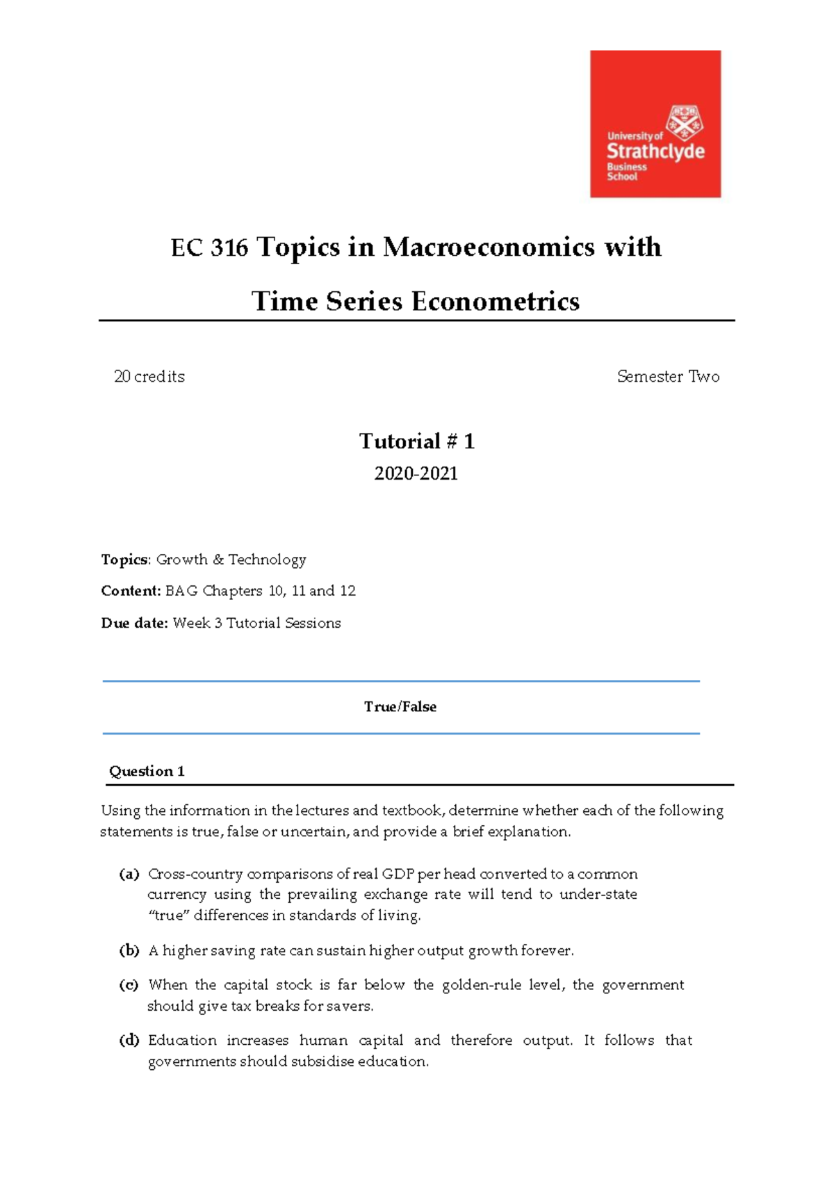 EC316 Tutorial # 1 - EC 316 Topics in Macroeconomics with Time Series Econometrics 20 credits ...