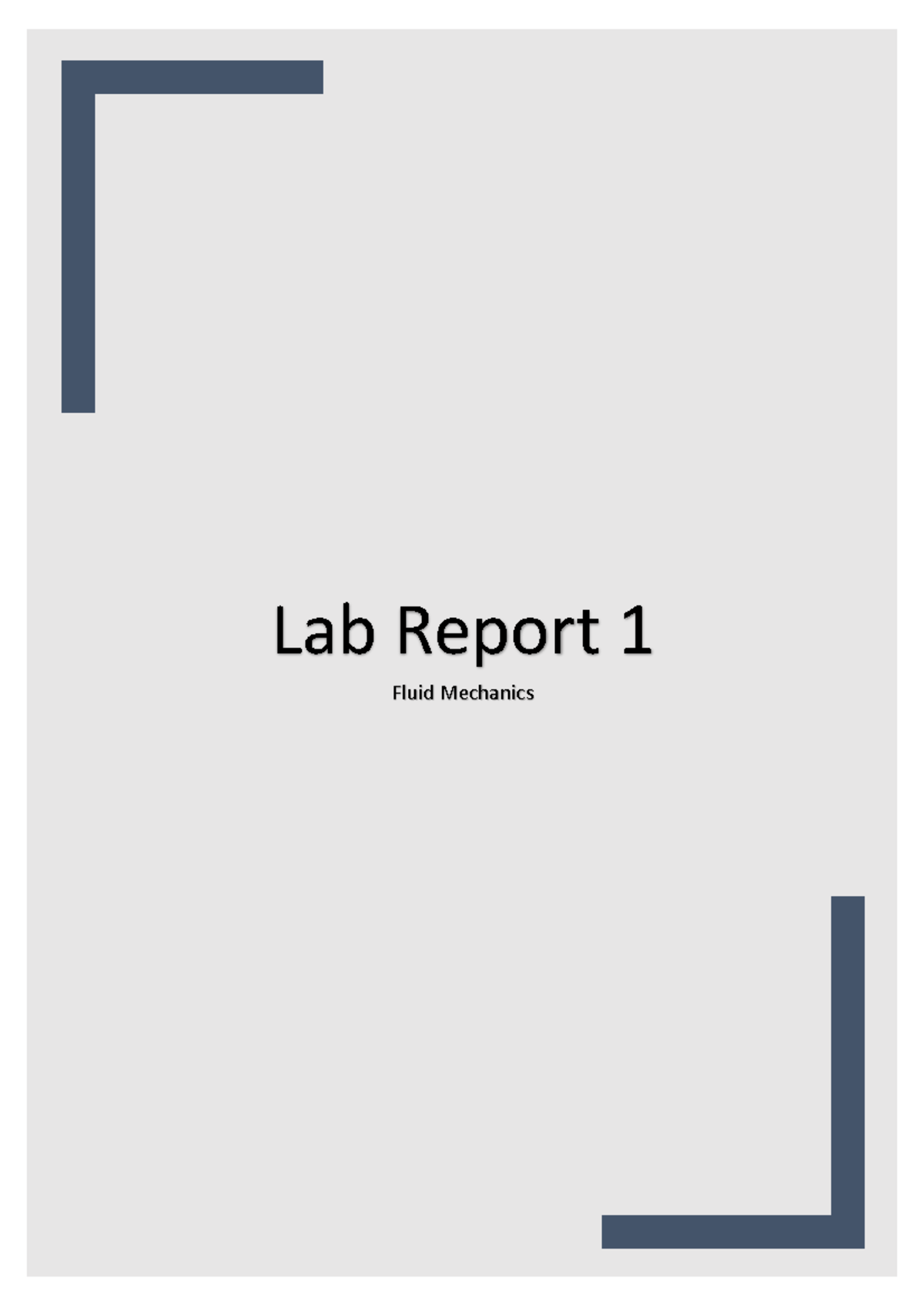 Fluid Report - Lab Report 1 Fluid Mechanics Table of Contents ...