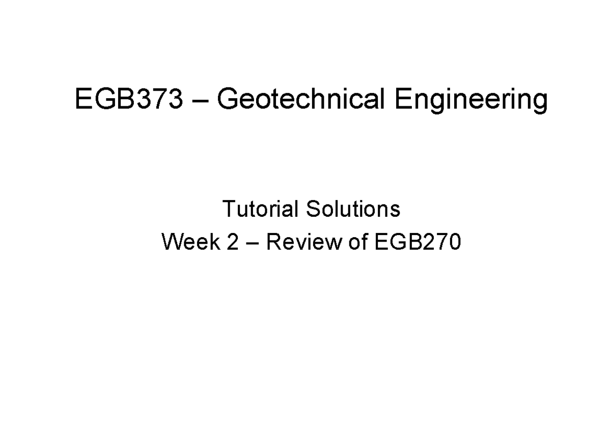 EGB373-TUT 01-Week 02-Solution-Review of EGB270-Gray - EGB373 – Geotechnical Engineering ...