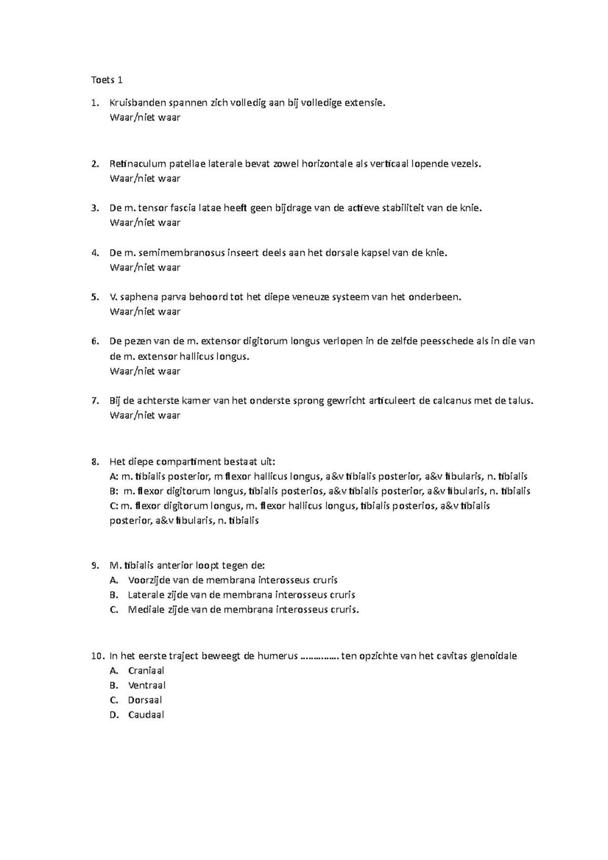 Proef/oefen tentamen, vragen - Toets 1 Kruisbanden spannen zich volledig aan bij volledige ...