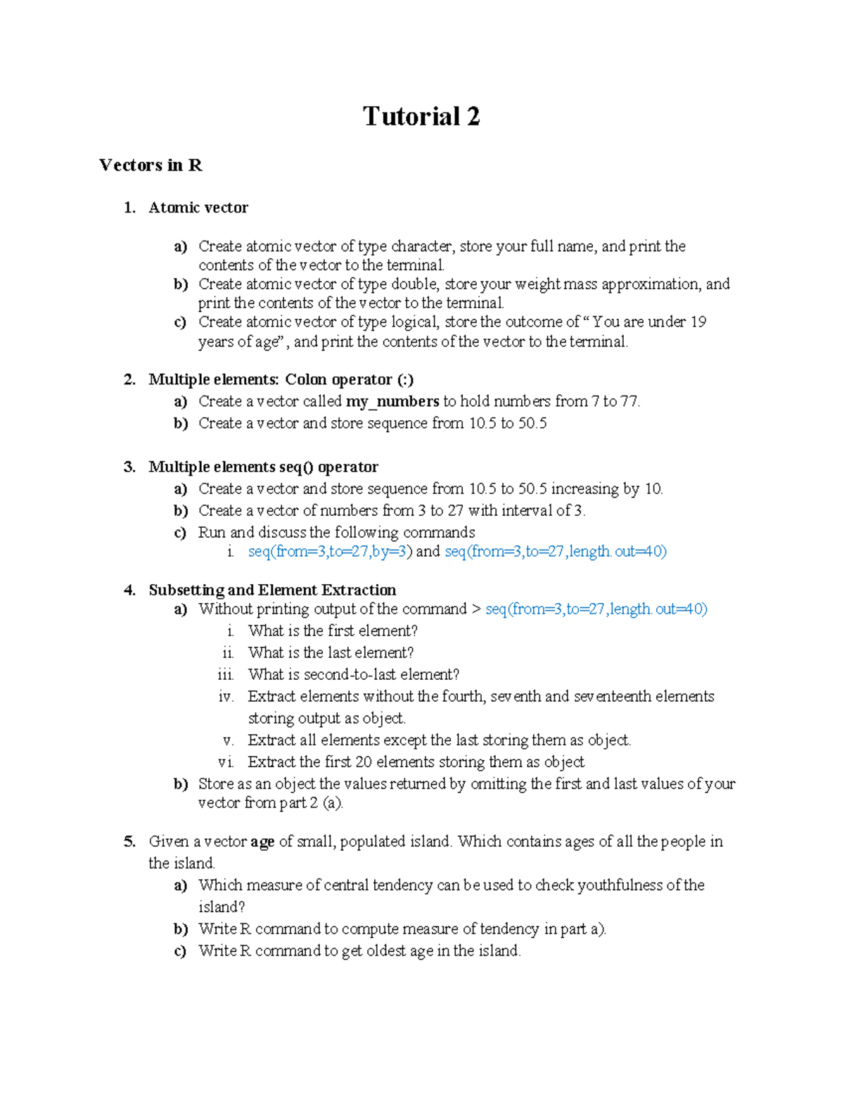 Tutorial 1-Week 2 - Tutorial 2 Vectors in R Atomic vector a) Create ...