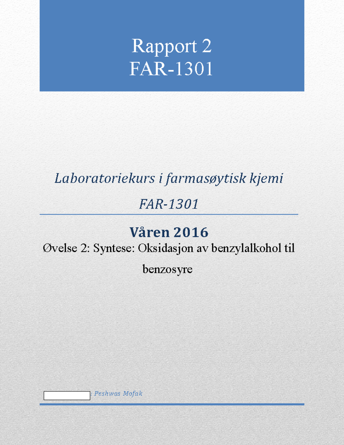 lab 2 syntese av benzosyre - Rapport 2 Laboratoriekurs i farmasøytisk ...