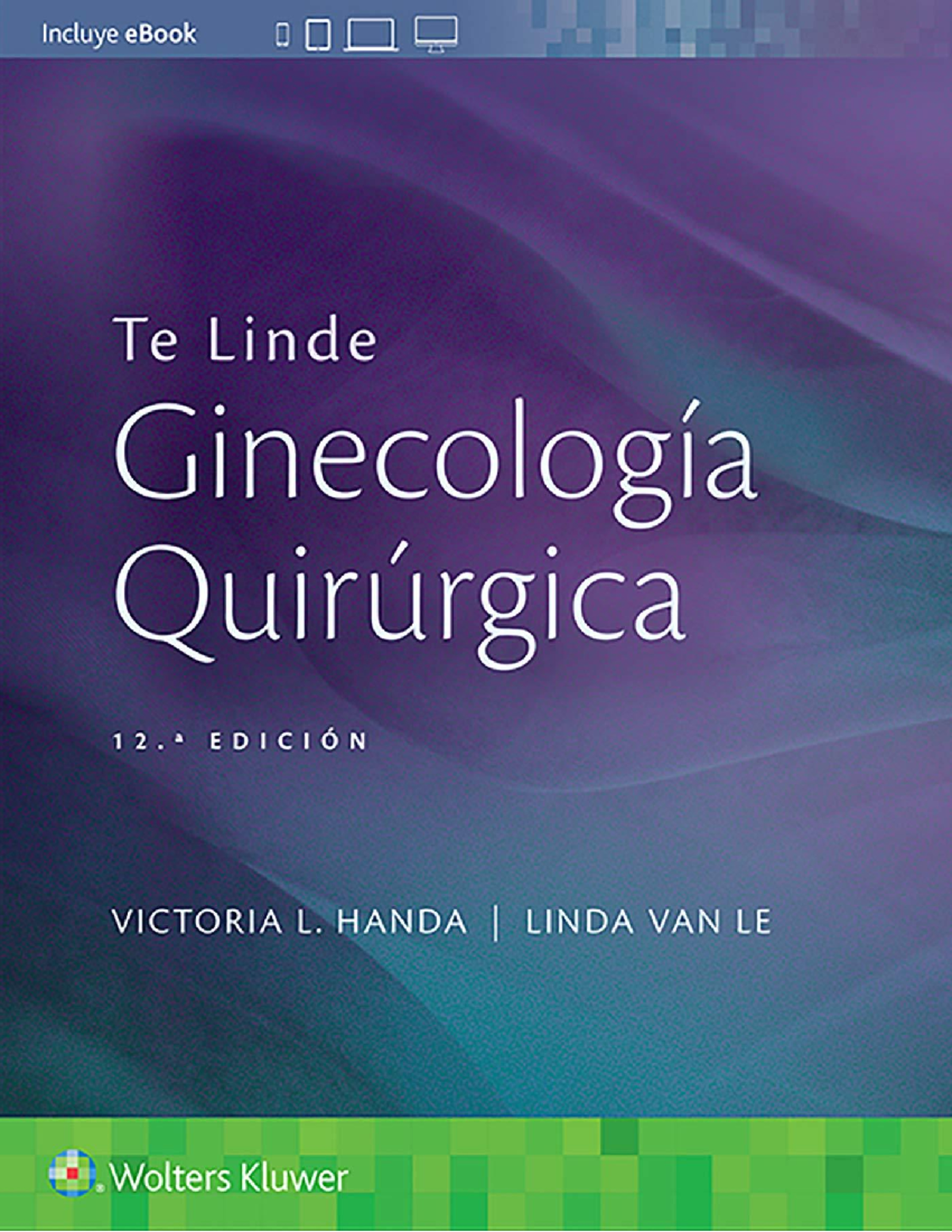 DEMO Te Linde Ginecología Quirúrgica - Editores:Handa, Victoria L.; Van ...