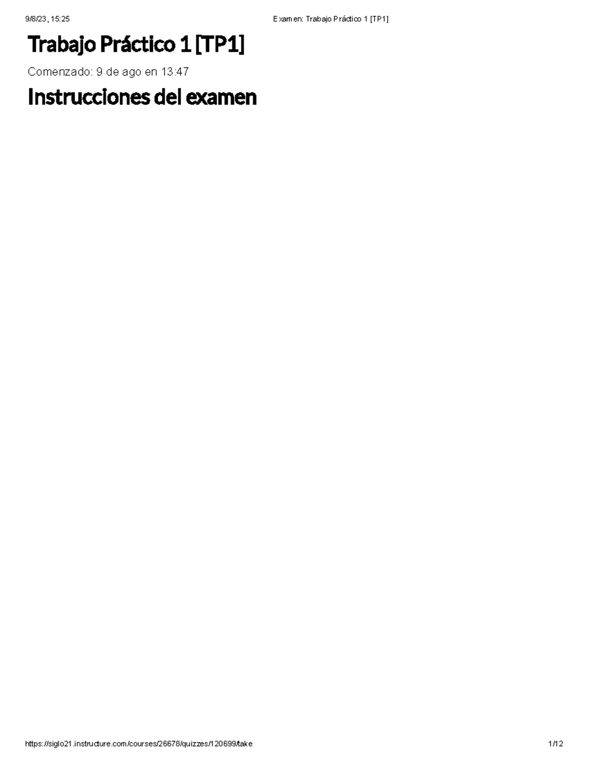 Examen Trabajo Práctico 1 [TP1] - Trabajo Práctico 1 [TP1] Comenzado: 9 de ago en 13 ...