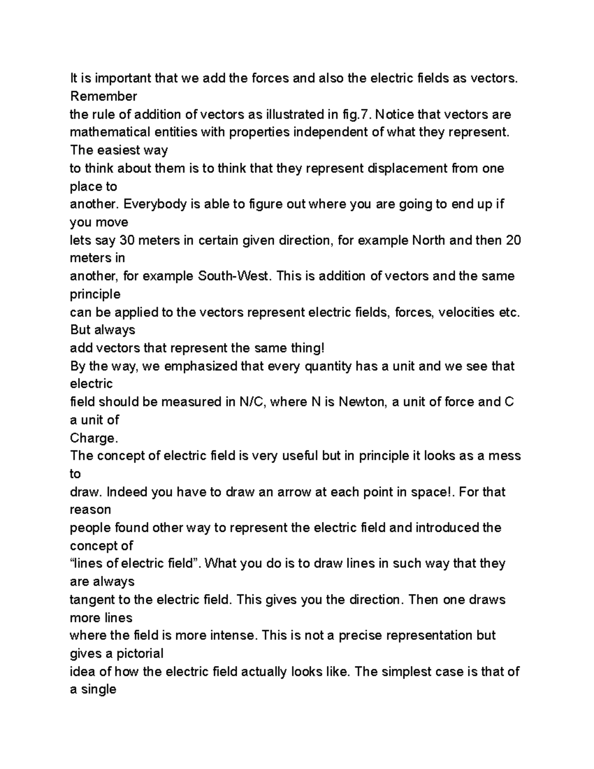 Gen physics notes - It is important that we add the forces and also the ...