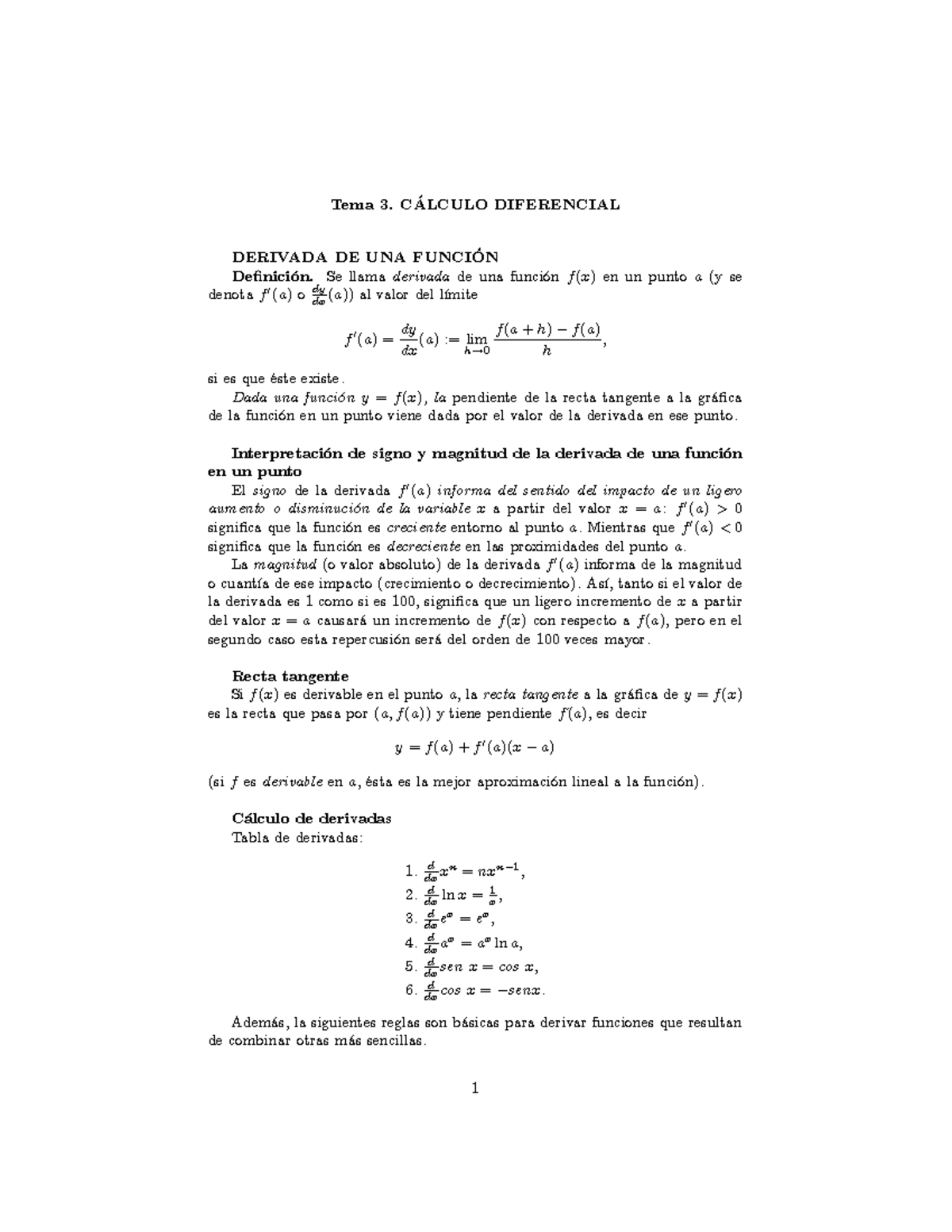 Tema III - Tema 3. C¡LCULO DIFERENCIAL DERIVADA DE UNA FUNCI”N DeÖniciÛn. Se llama derivada de ...