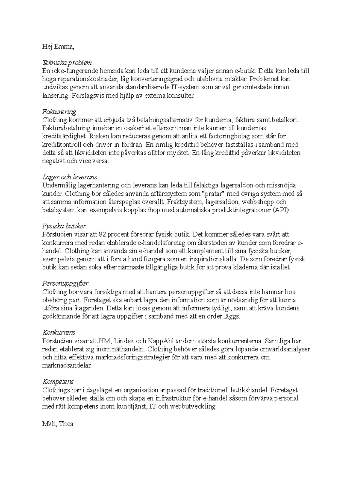 Tekniska problem, Fakturering, Lager och leverans, Fysiska butiker ...