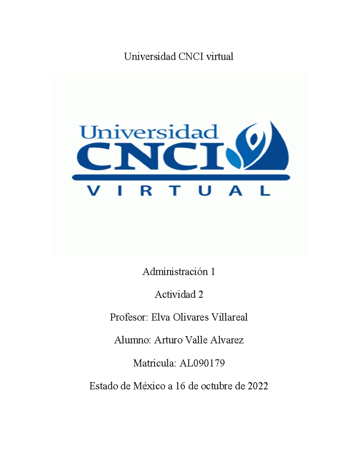 CNCI Administracion 1 Actividad 1 - Universidad CNCI virtual Administración 1 Actividad 2 ...