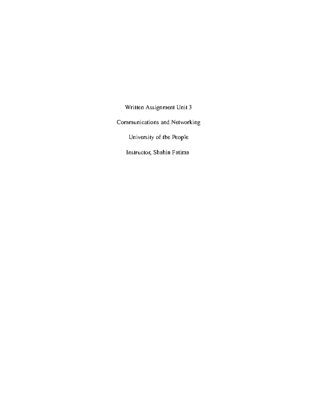 Network Assignment 3 - Written Assignment Unit 3 Communications and Networking University of the ...