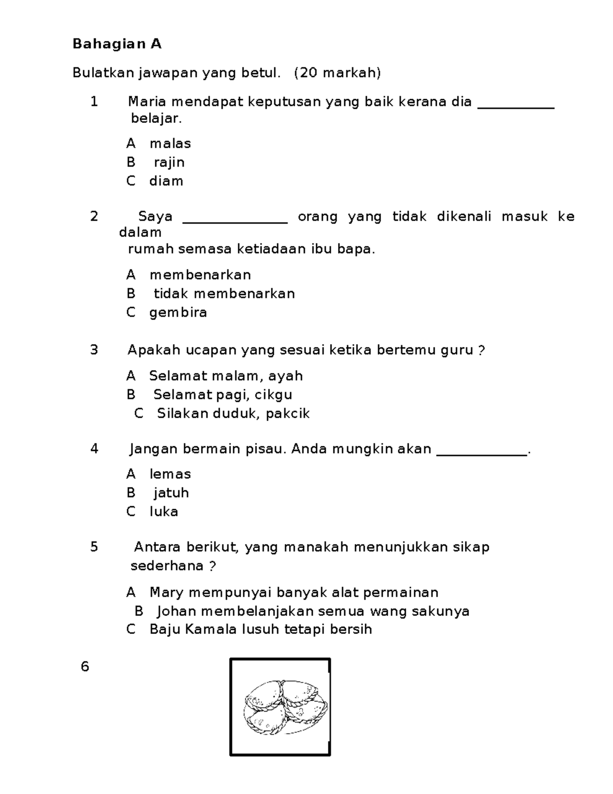 Moral THN 1 - Bahagian A Bulatkan jawapan yang betul. (20 markah) 1 ...