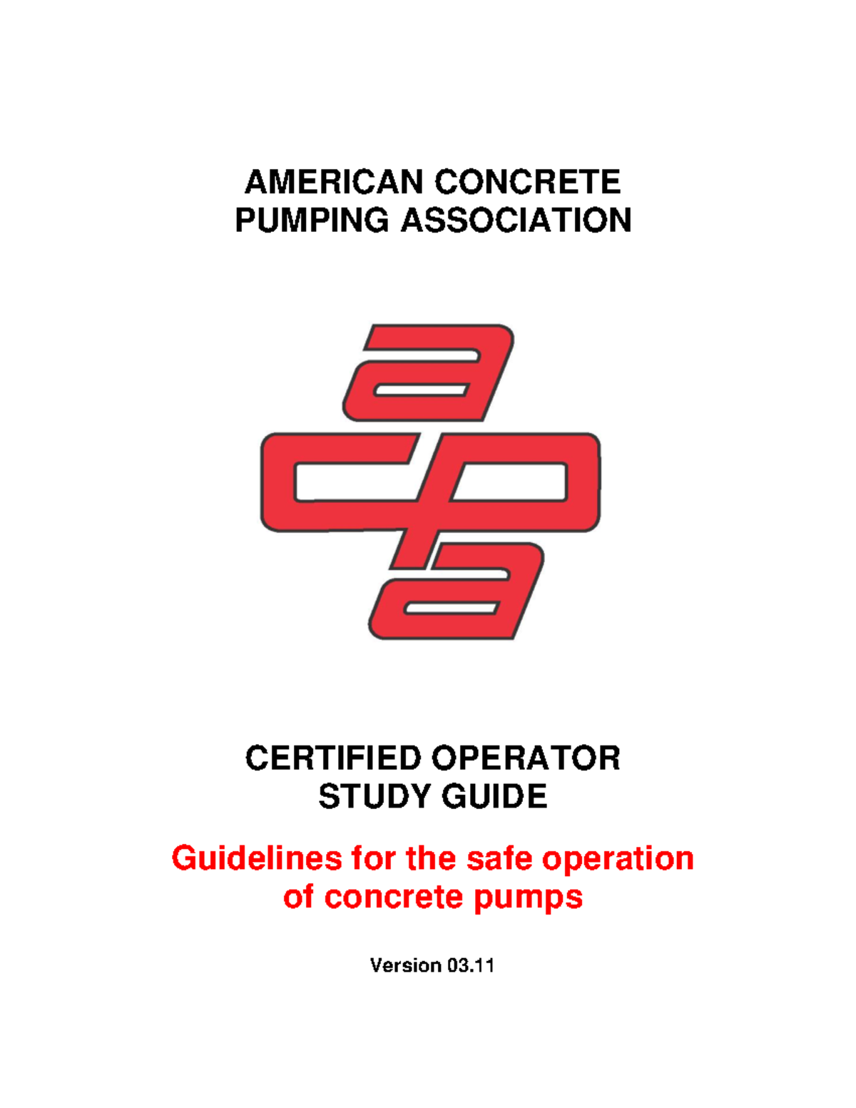Operator manual - AMERICAN CONCRETE PUMPING ASSOCIATION CERTIFIED OPERATOR STUDY GUIDE ...