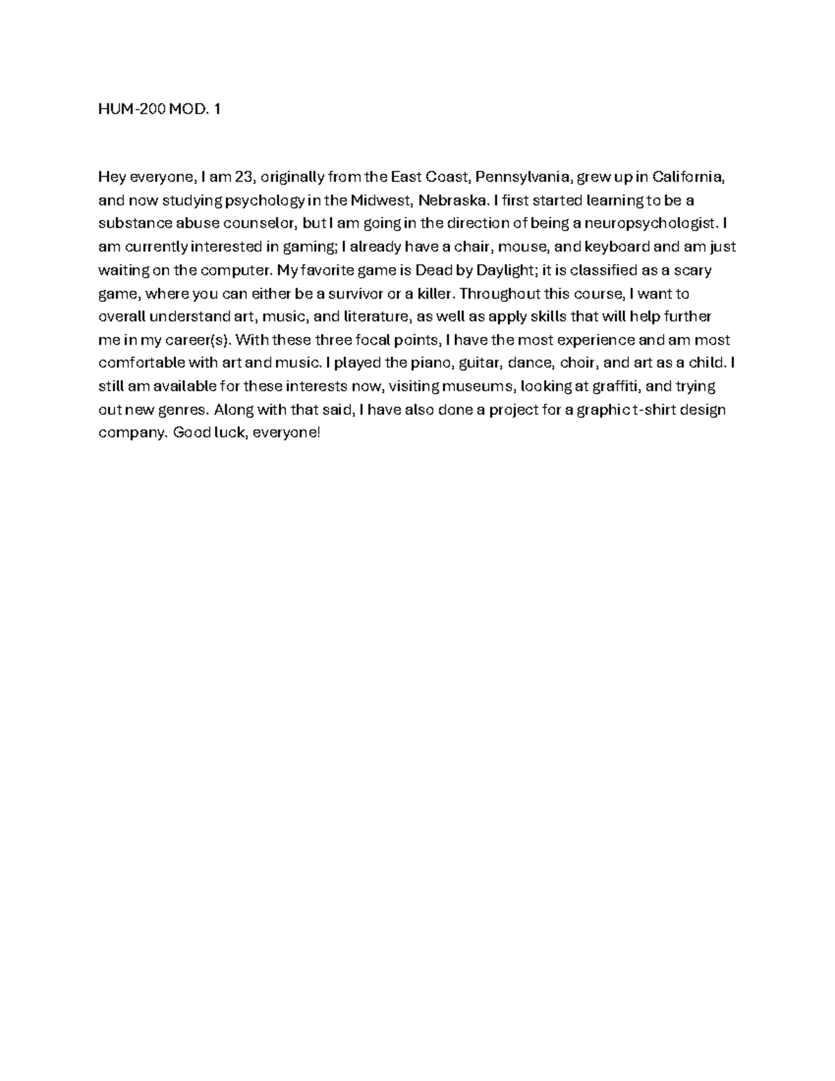 MODULE 1 DISCUSSION HUM-200 - HUM-200 MOD. 1 Hey everyone, I am 23 ...