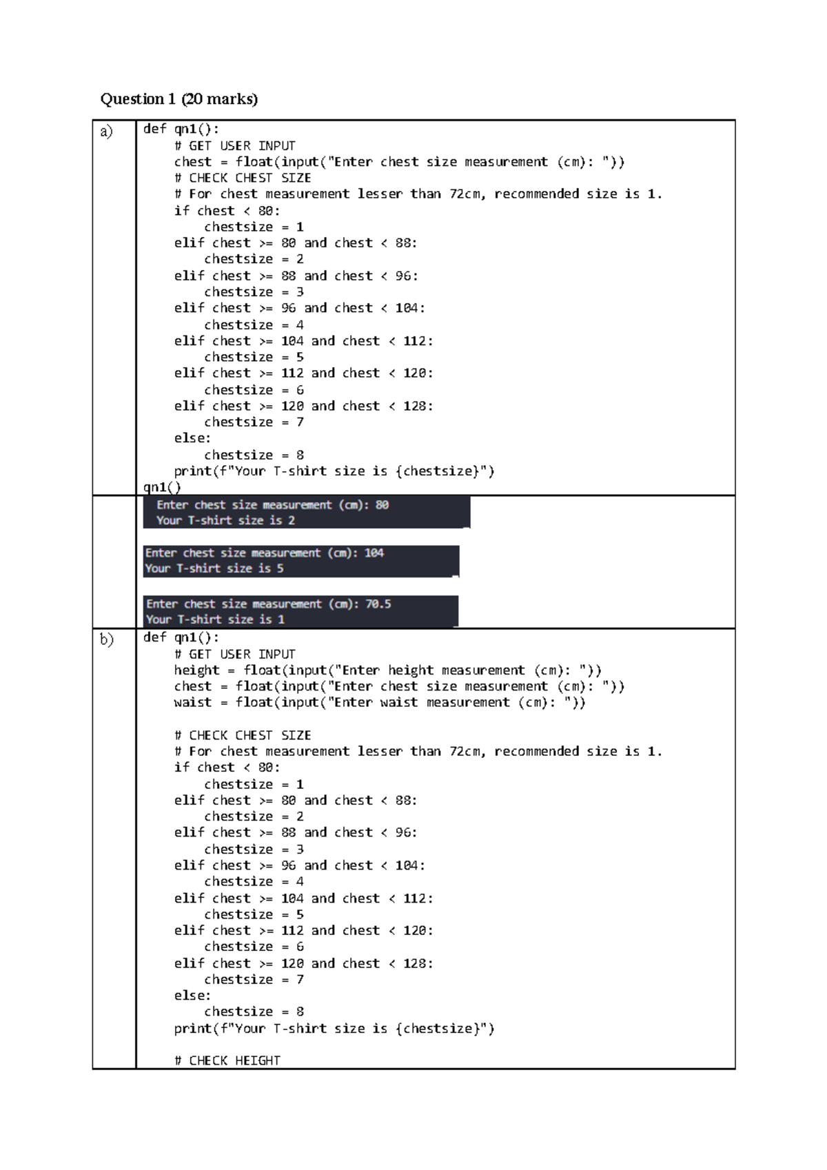 ICT133 - Question 1 (20 marks) a) def qn1(): # GET USER INPUT chest = float(input("Enter chest ...
