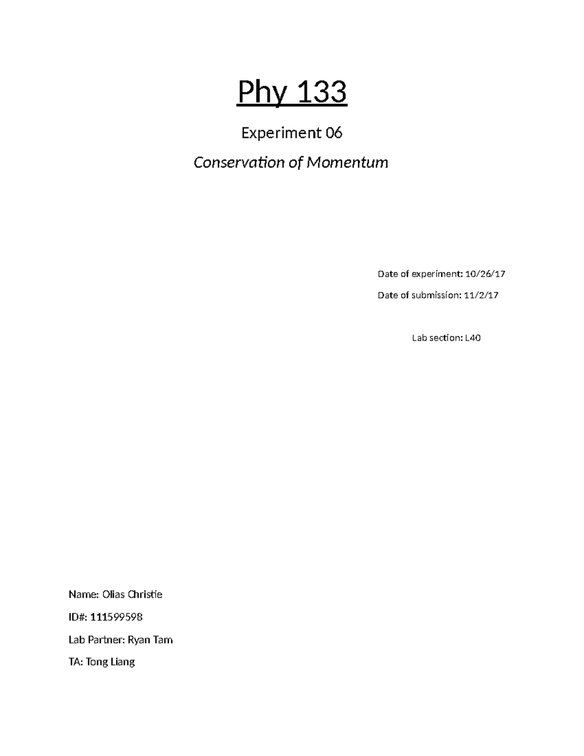 Conservation Of Momentum Lab Report Phy 133 Experiment 06 Conservation Of Momentum Date Of