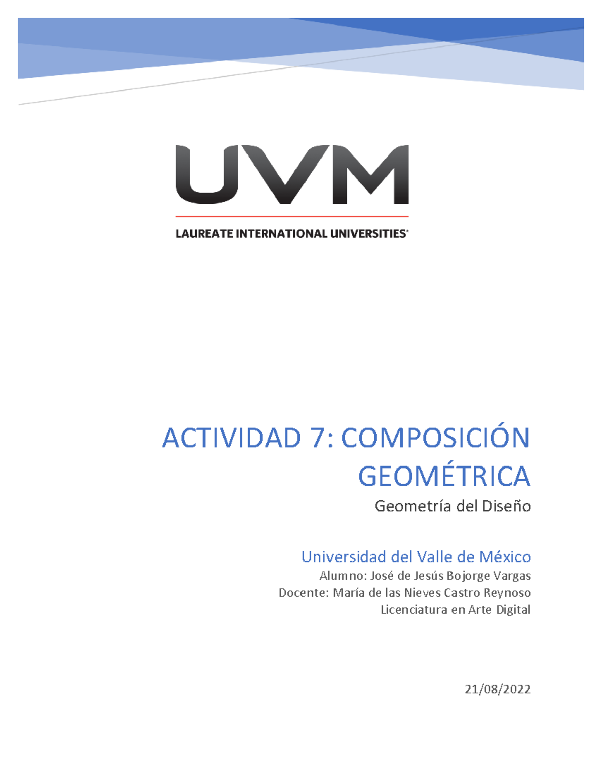 A7 JJBV - efectivo trabajo - ACTIVIDAD 7: COMPOSICIÓN GEOMÉTRICA Geometría del Diseño 21/08 ...
