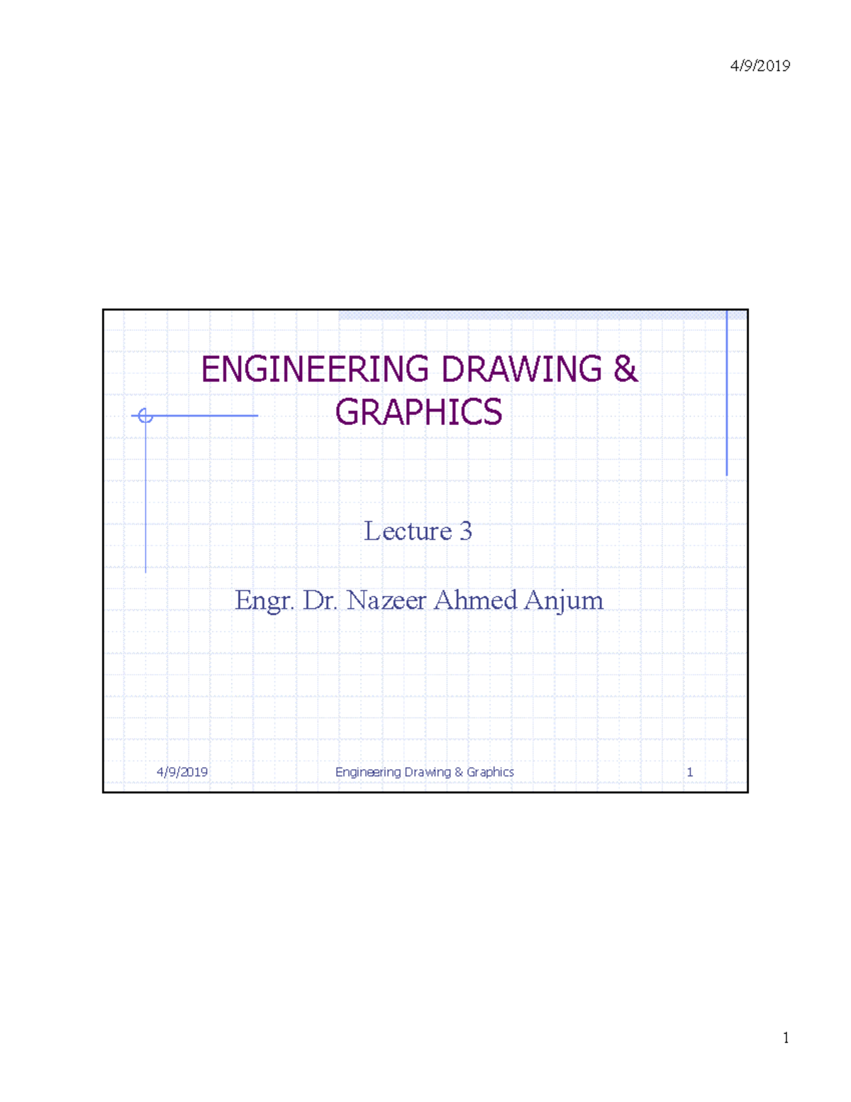 Lecture-3-Ortho Proj-1 - 4/9/2019 Engineering Drawing & Graphics 1 ...