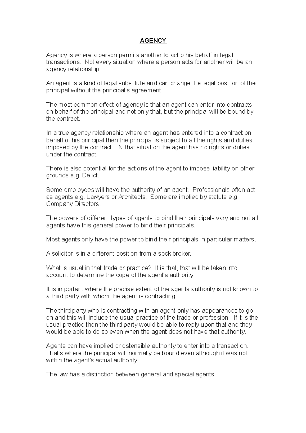 Agency - Not every situation where a person acts for another will be an ...