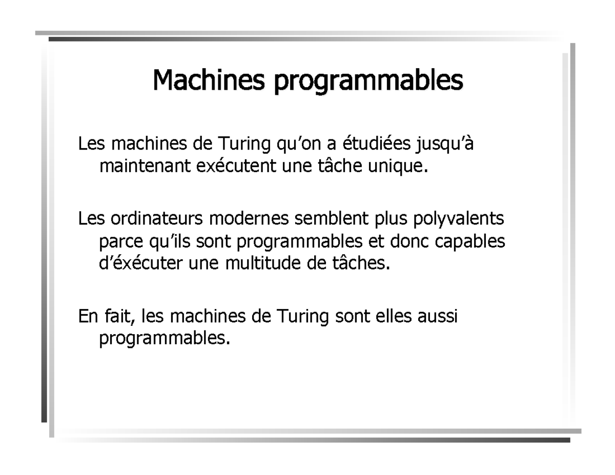 Machine Turing Universelle - ####### Les machines de Turing qu’on a étudiées jusqu’à ...