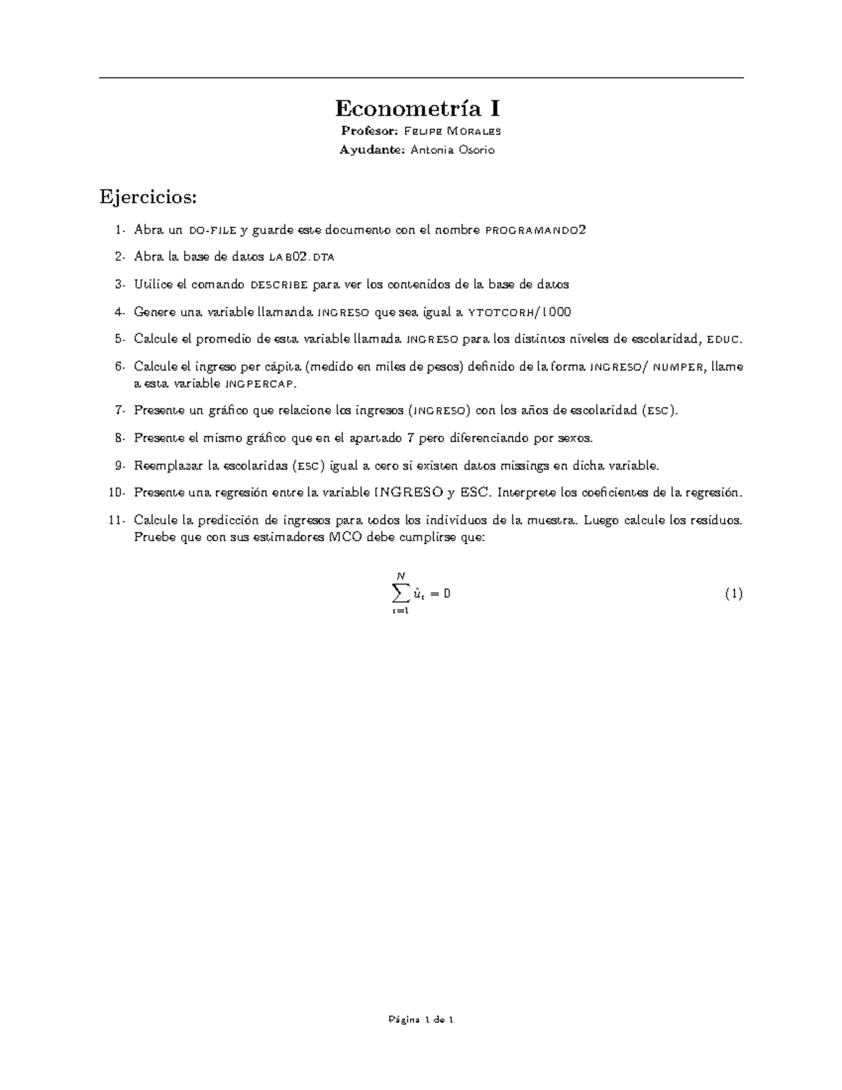Lab 02 Econometría Ejercicios - Econometr ́ıa I Profesor: Felipe Morales Ayudante: Antonia ...