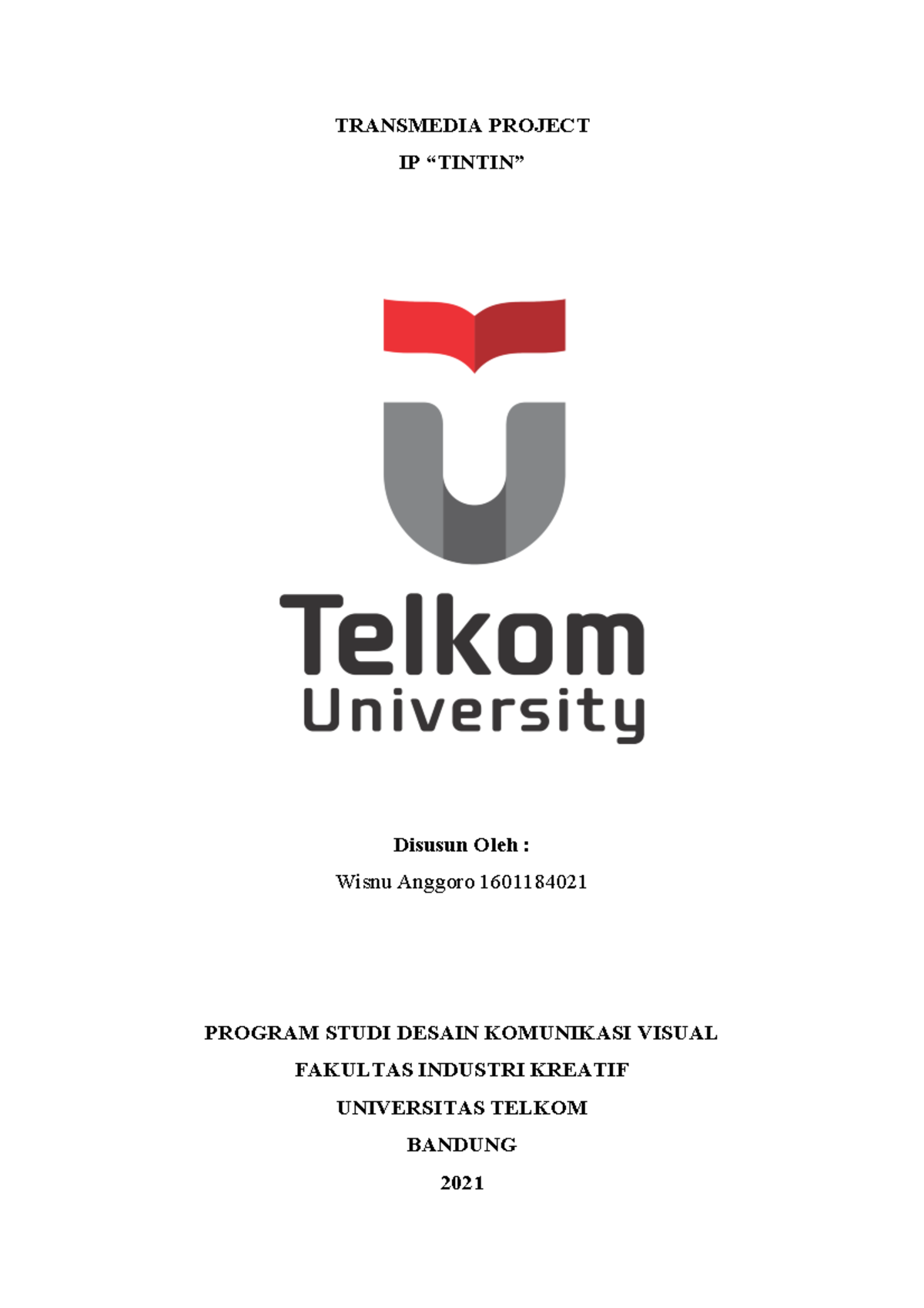 Analisis IP for Design Film Tintin - TRANSMEDIA PROJECT IP “TINTIN” Disusun Oleh : Wisnu Anggoro ...