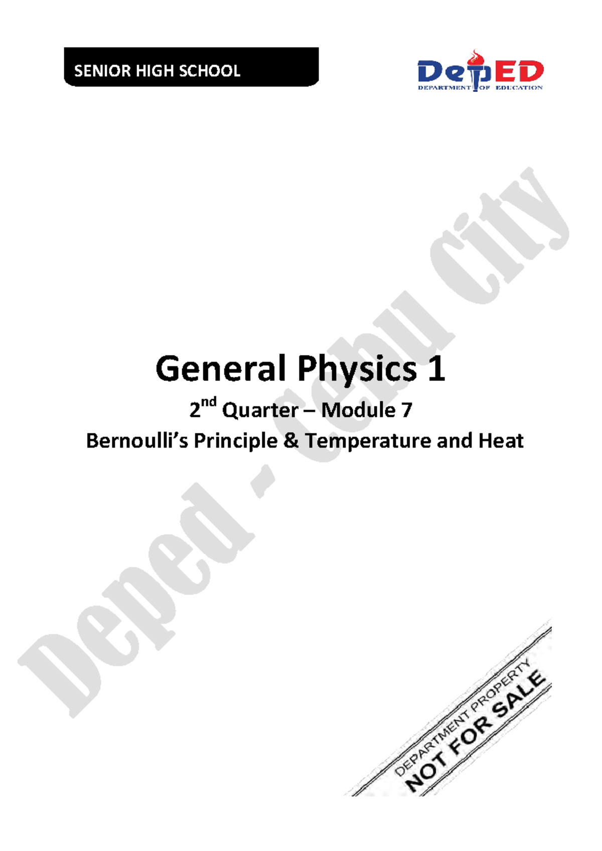 7 Q2 Physics 1 - SENIO SENIOR HIGH SCHOOL General Physics 1 2 nd Quarter – Module 7 Bernoulli’s ...