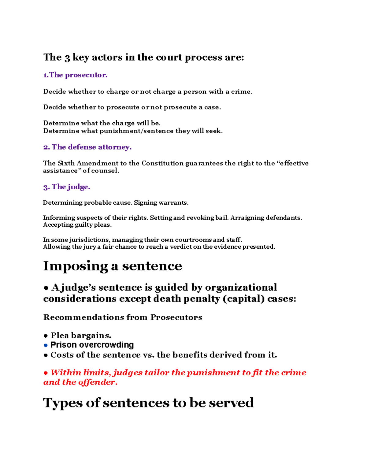 The 3 key actors in the court process are - Decide whether to charge or ...