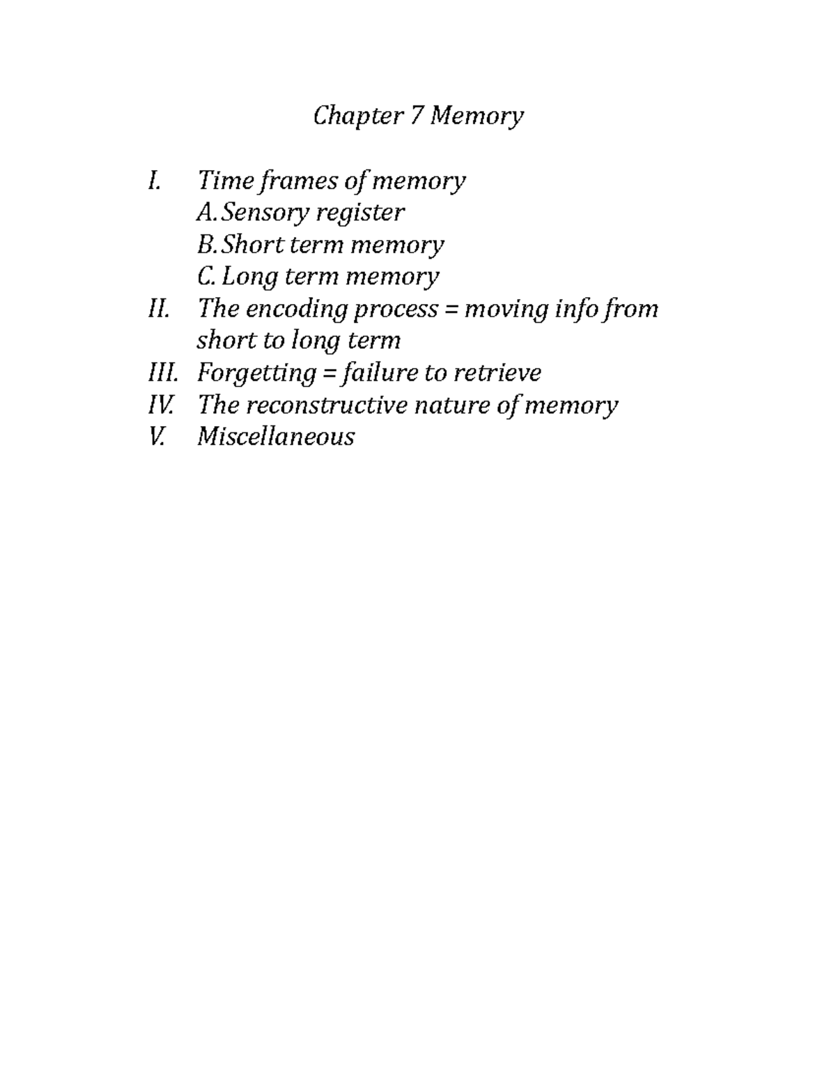 Memory Lecture 7 - Chapter 7 Memory I. Time frames of memory A. Sensory ...