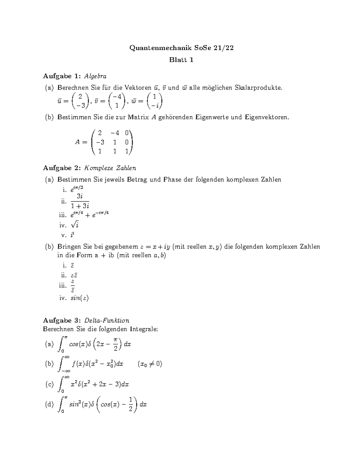 Blatt 1 - Zusammenfassung - Quantenmechanik SoSe 21/ Blatt 1 Aufgabe 1:Algebra (a) Berechnen Sie ...