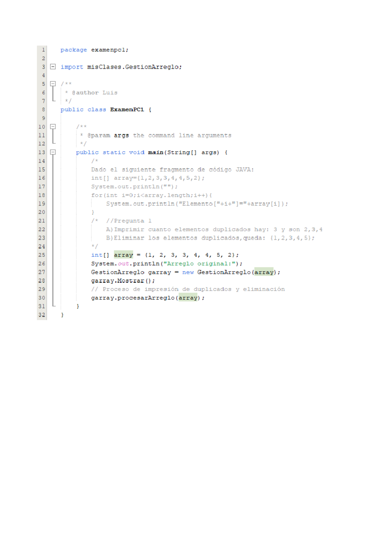 PC1 Algoritmos y Estructura de Datos Java - 1 package examenpcl; 2 3 ...