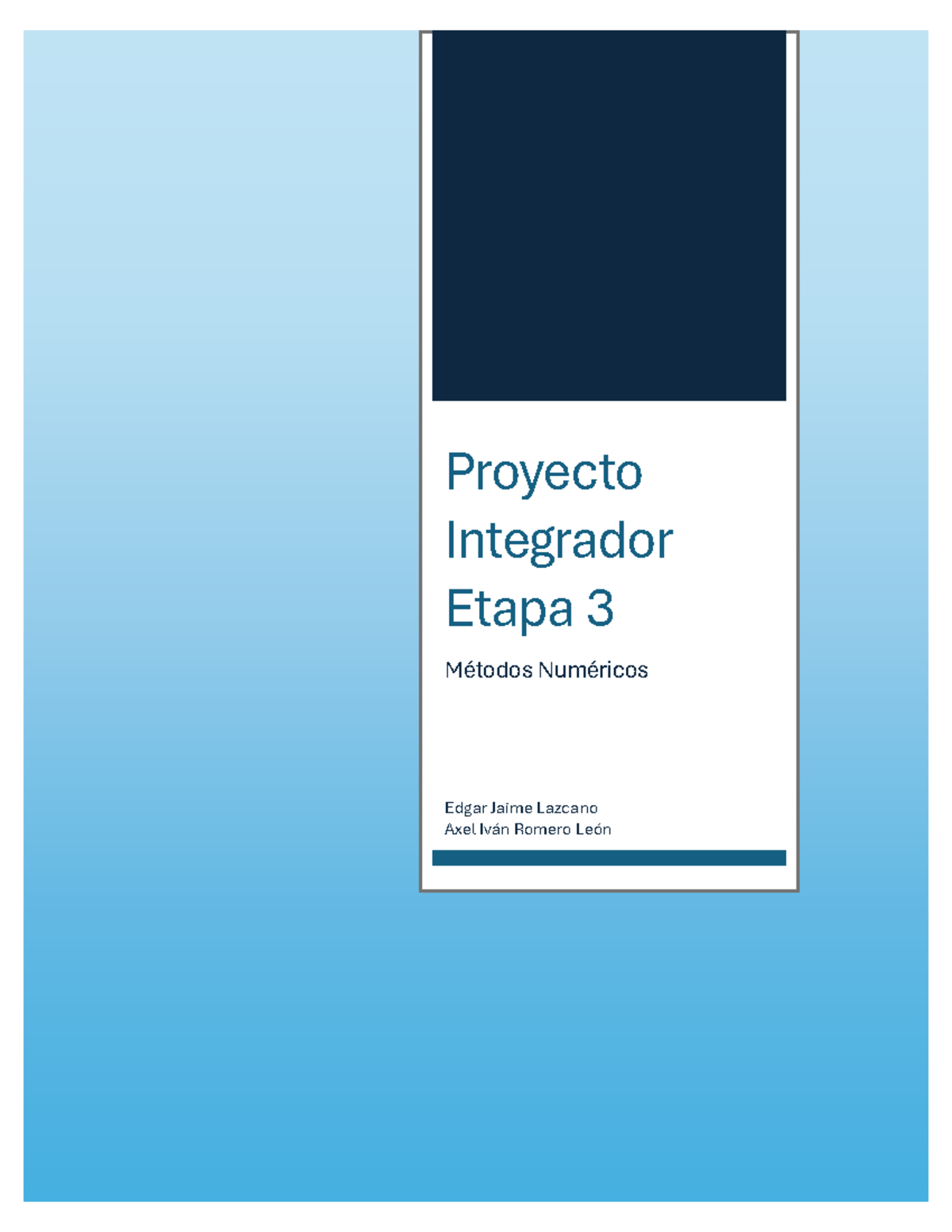 Proyecto integrador etapa 3 Metodos numericos - Proyecto Integrador Etapa 3 Métodos Numéricos ...