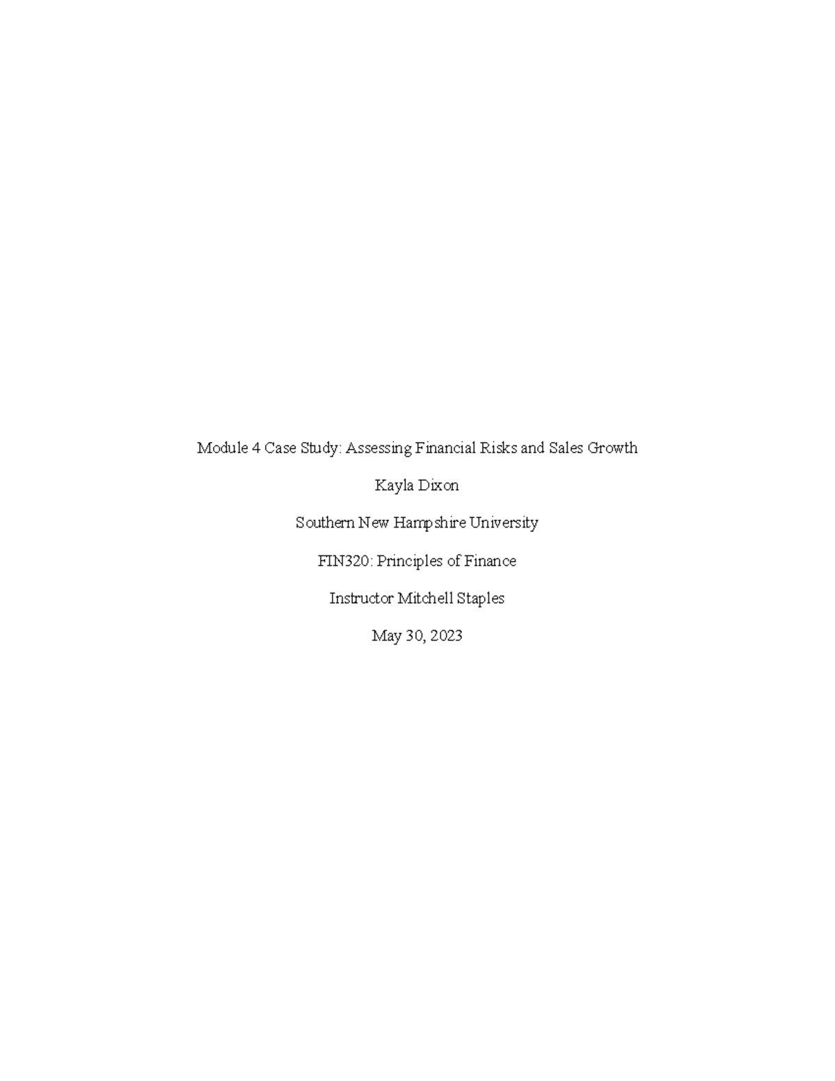 FIN320 Module 4 Case Study - Module 4 Case Study: Assessing Financial ...