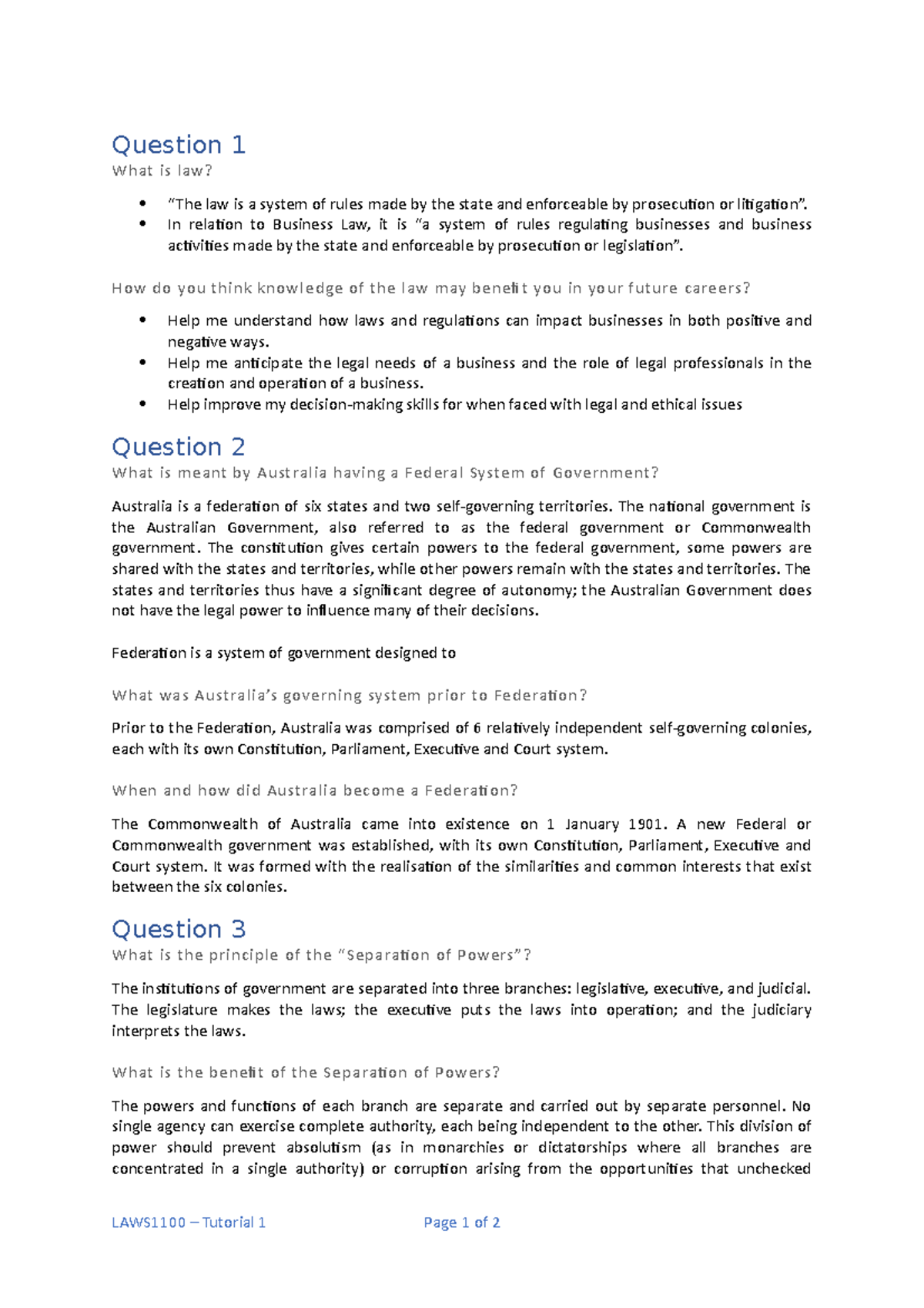 Tutorial 1 Answers - Question 1 What is law? “The law is a system of rules made by the state and ...