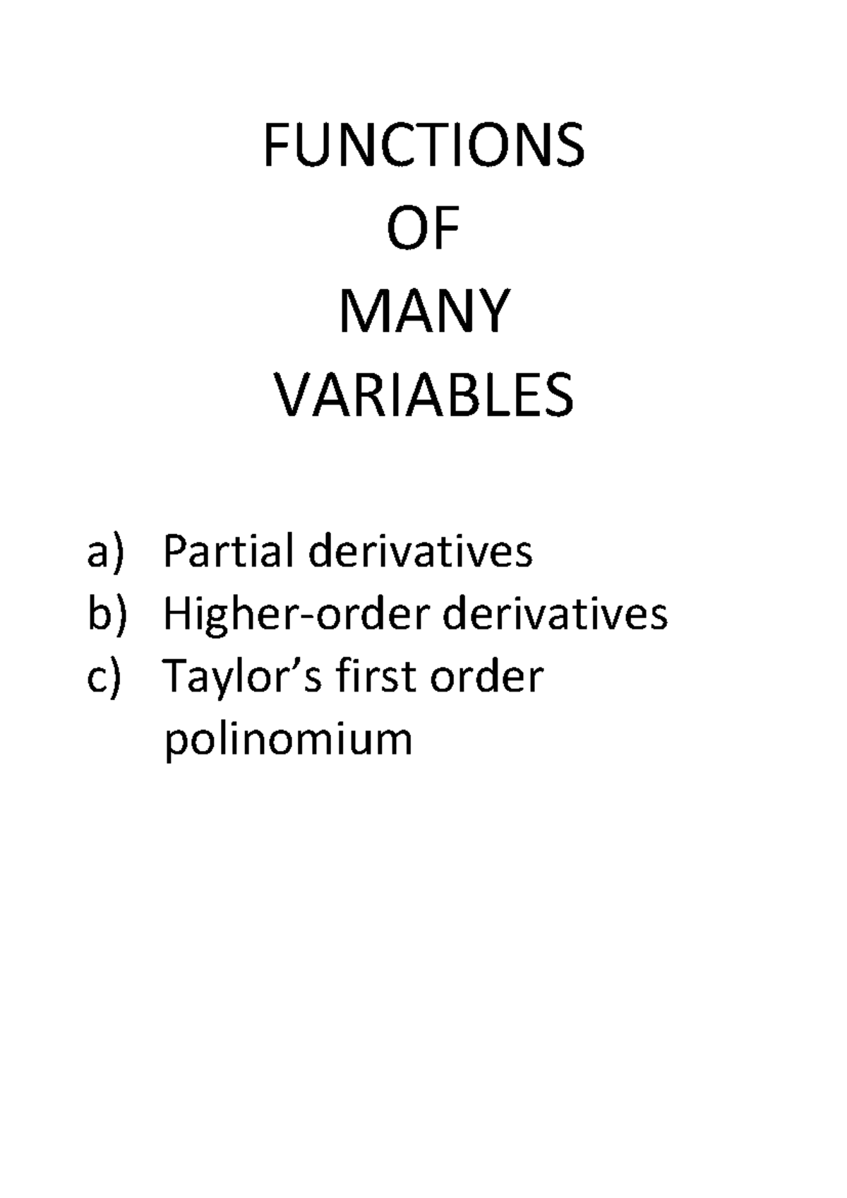B) Partial derivatives - FUNCTIONS OF MANY VARIABLES a) Partial derivatives b) Higher-order ...