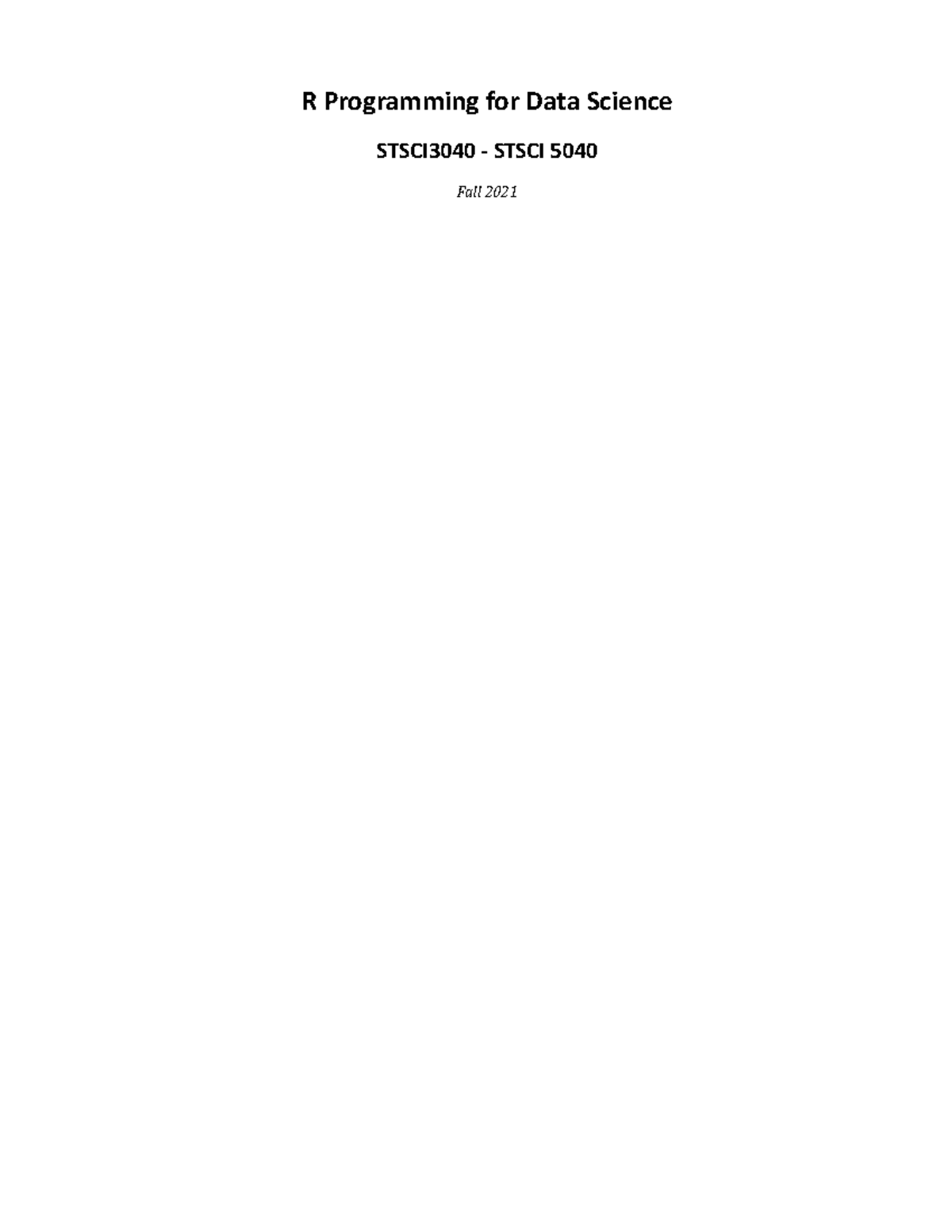 STSCI 3040 R LECTURE NOTES - R Programming for Data Science STSCI3040 ...