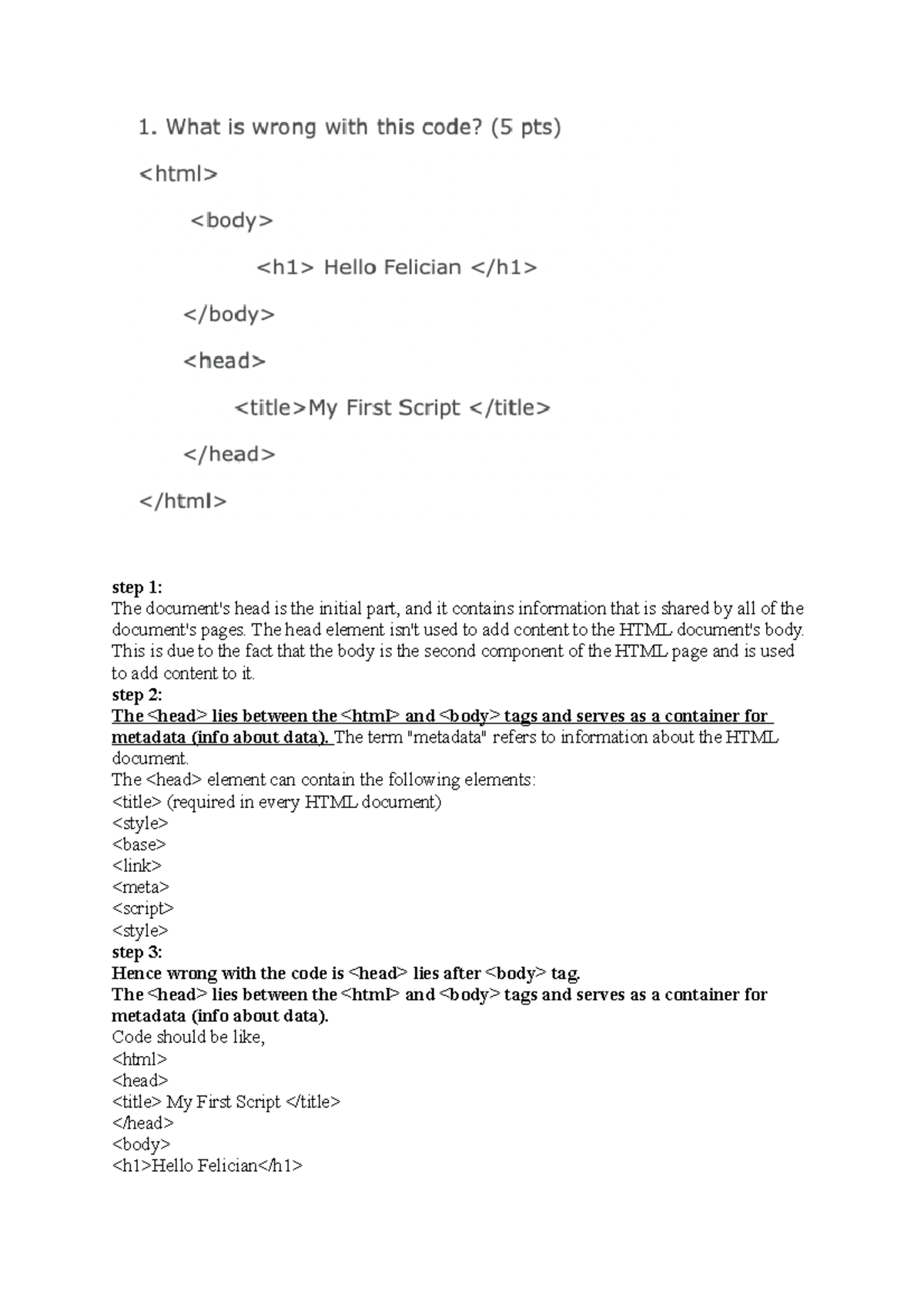 What is wrong in this html code - step 1: The document's head is the initial part, and it ...
