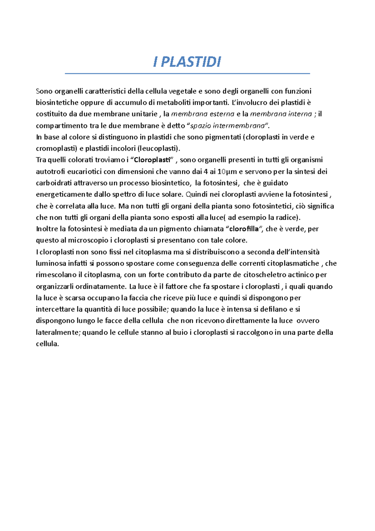 I Plastidi - I PLASTIDI Sono organelli caratteristici della cellula ...