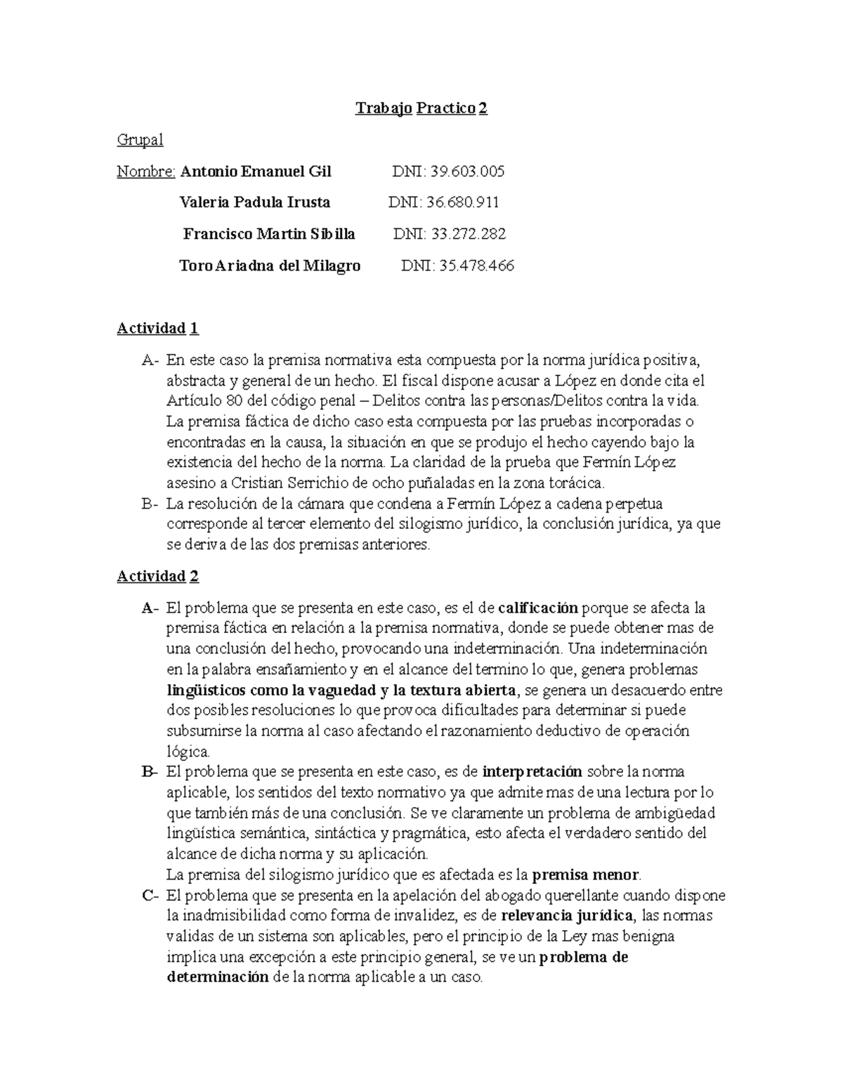 Tp2 - Listo - Trabajo Practico 2 Grupal Nombre: Antonio Emanuel Gil DNI: 39. Valeria Padula ...