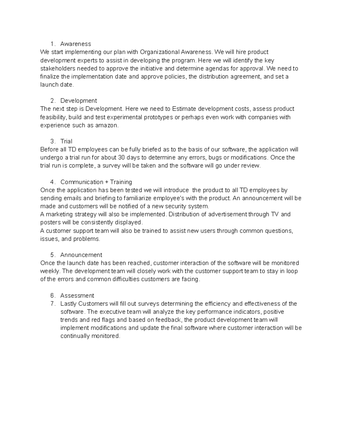 TD Case - Implementation - Awareness We start implementing our plan ...