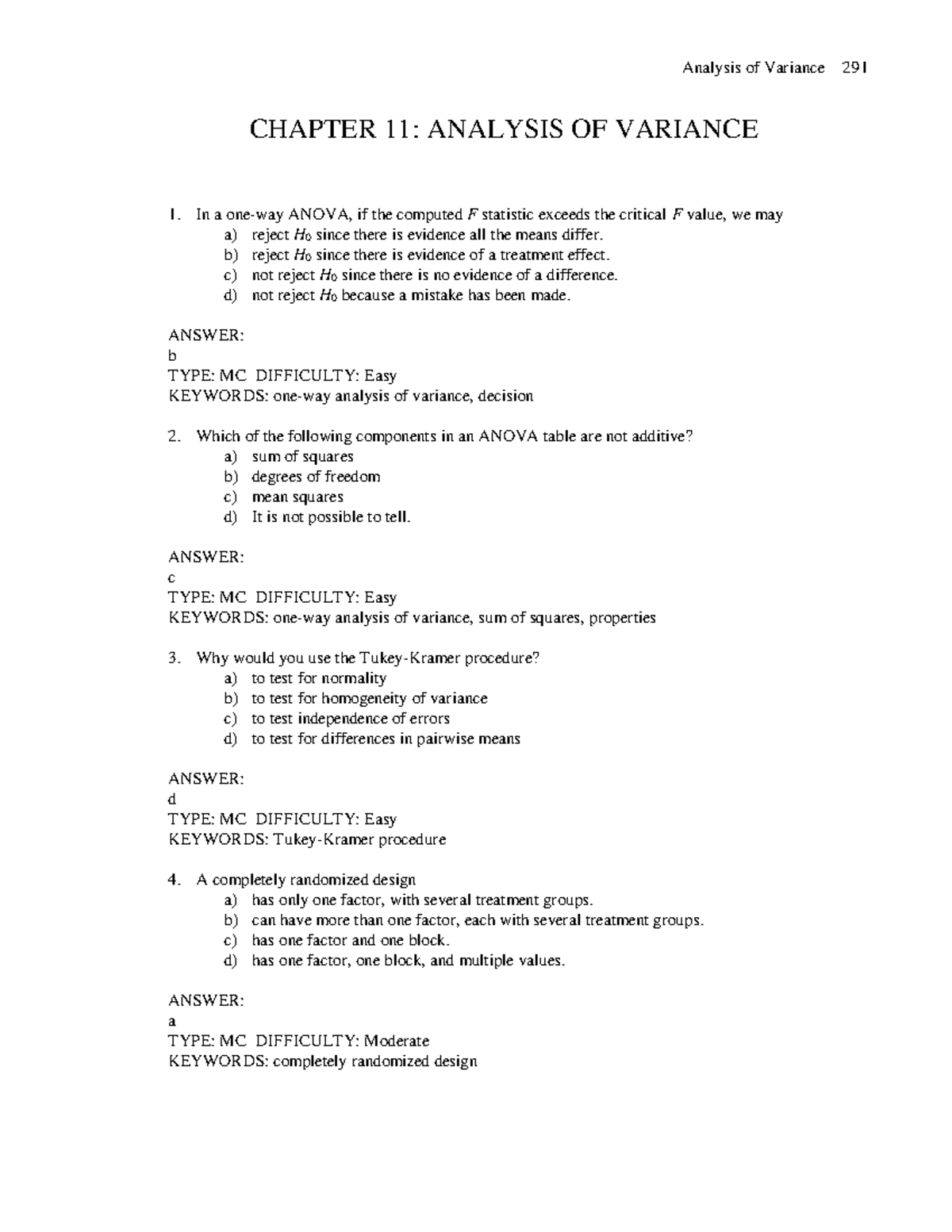 Chap11 - ffffffff - CHAPTER 11: ANALYSIS OF VARIANCE In a one-way ANOVA, if the computed F ...