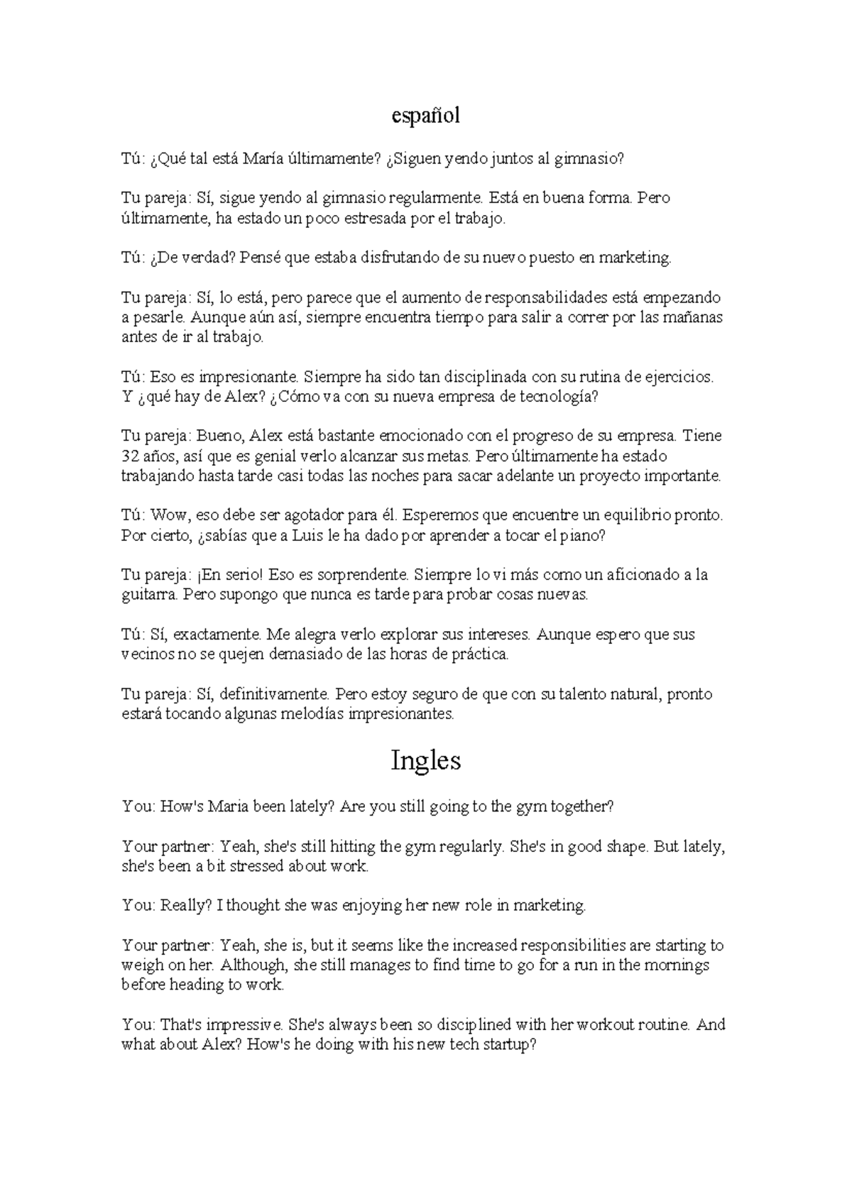 Tarea de ingles semana 11 - español Tú: ¿Qué tal está María últimamente? ¿Siguen yendo juntos al ...