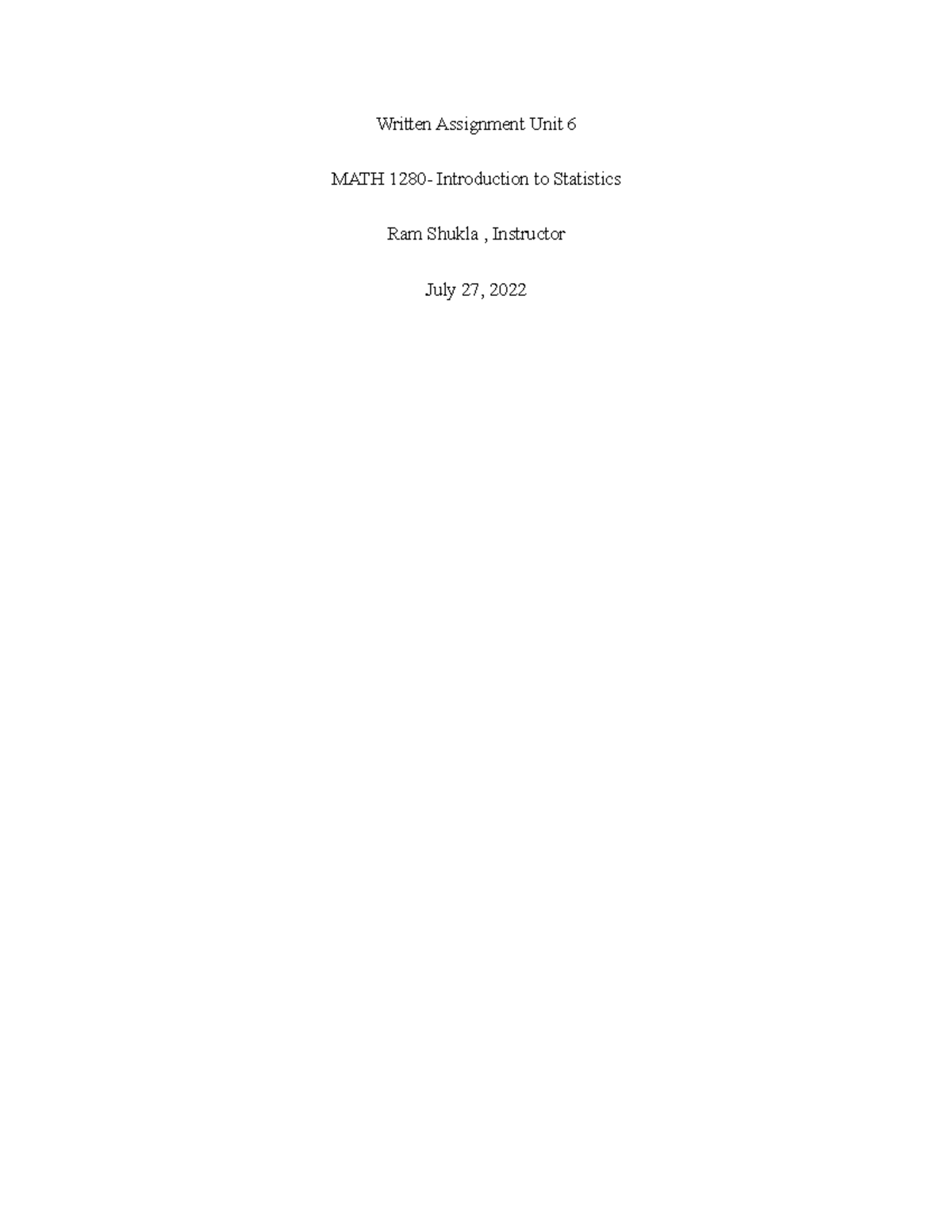 Introduction to Statistics unit 6 - Written Assignment Unit 6 MATH 1280 ...