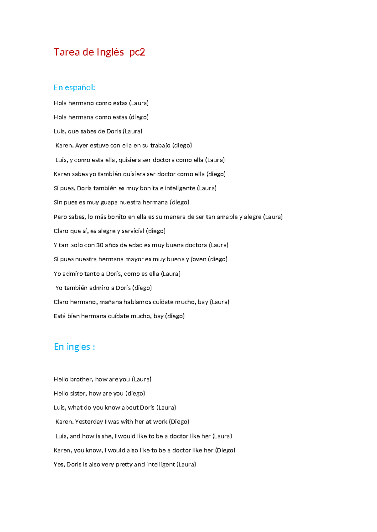 Tarea de Inglés pc2 24 - Tarea de Inglés pc En español: Hola hermano como estas (Laura) Hola ...