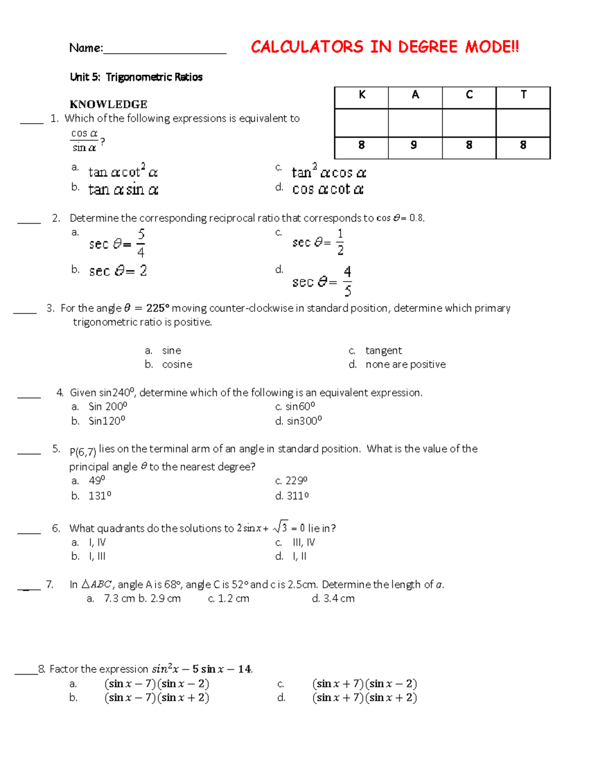 Unit 5 Assessment - Name:_________________ CALCULATORS IN DEGREE MODE ...