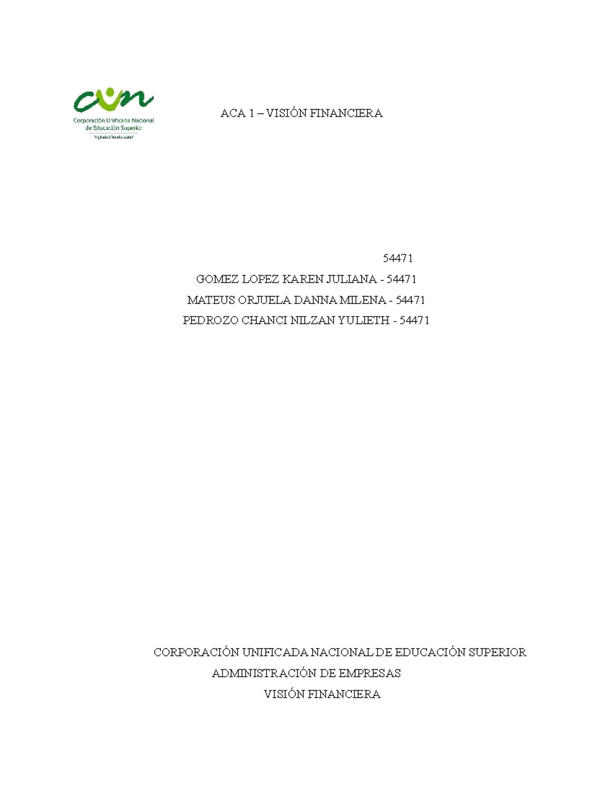 ACA 1 Vision - .... - ACA 1 – VISIÓN FINANCIERA 54471 GOMEZ LOPEZ KAREN ...