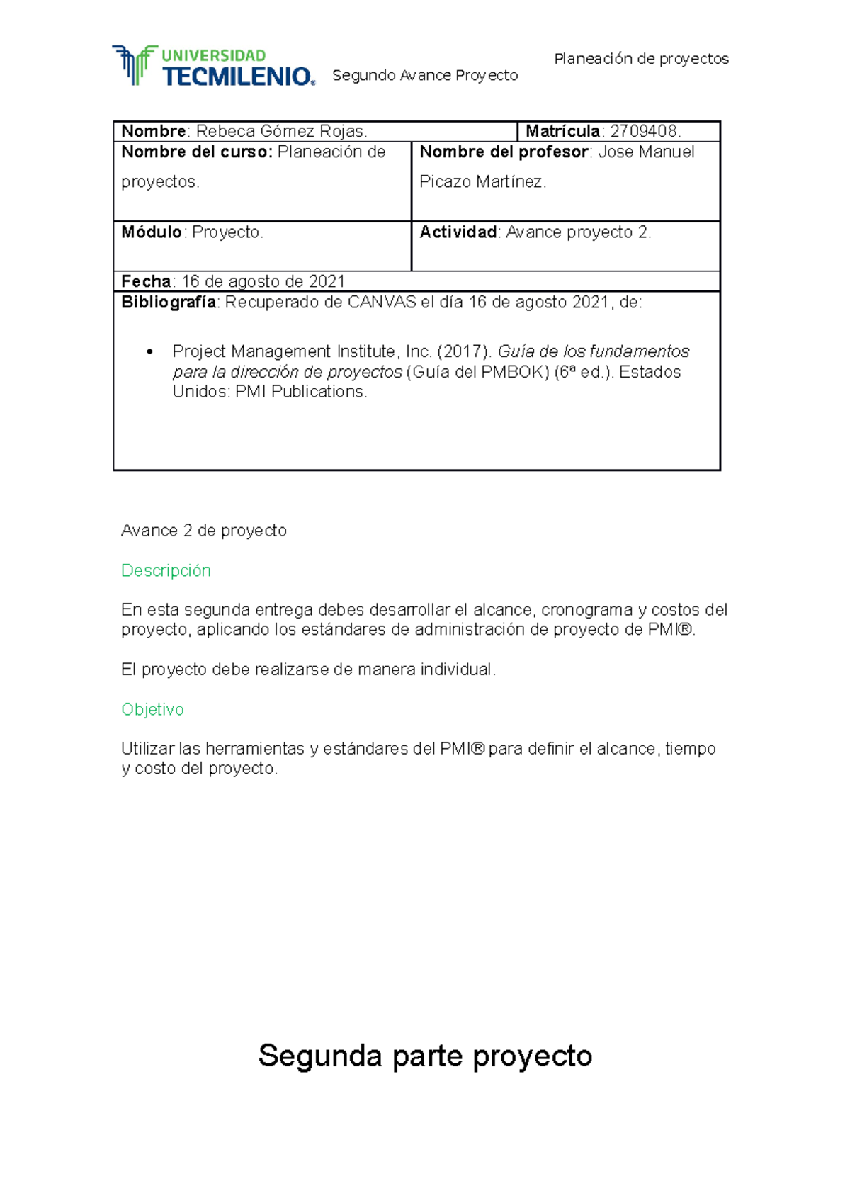 Avance de proyecto 2. Planeación de proyectos - Segundo Avance Proyecto Nombre : Rebeca Gómez ...
