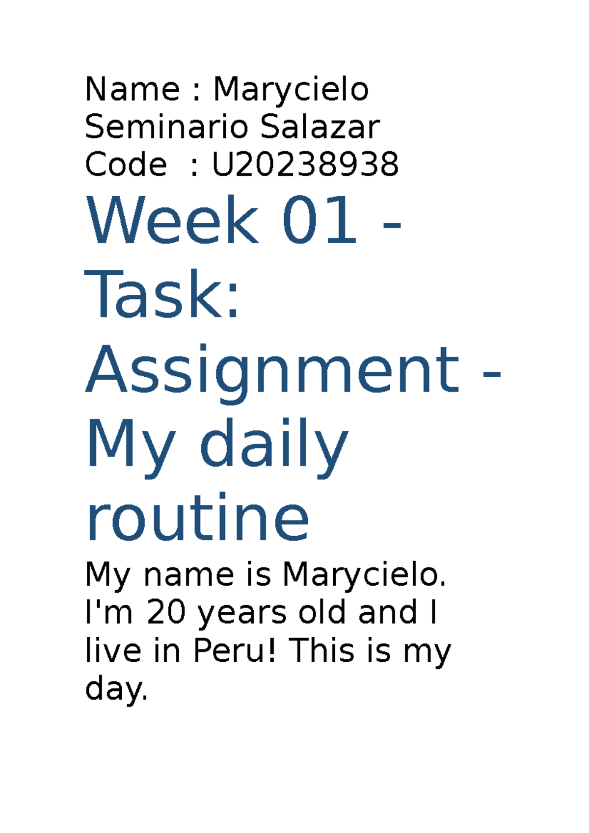 My daily routine - Name : Marycielo Seminario Salazar Code : U Week 01 - Task: Assignment - My ...