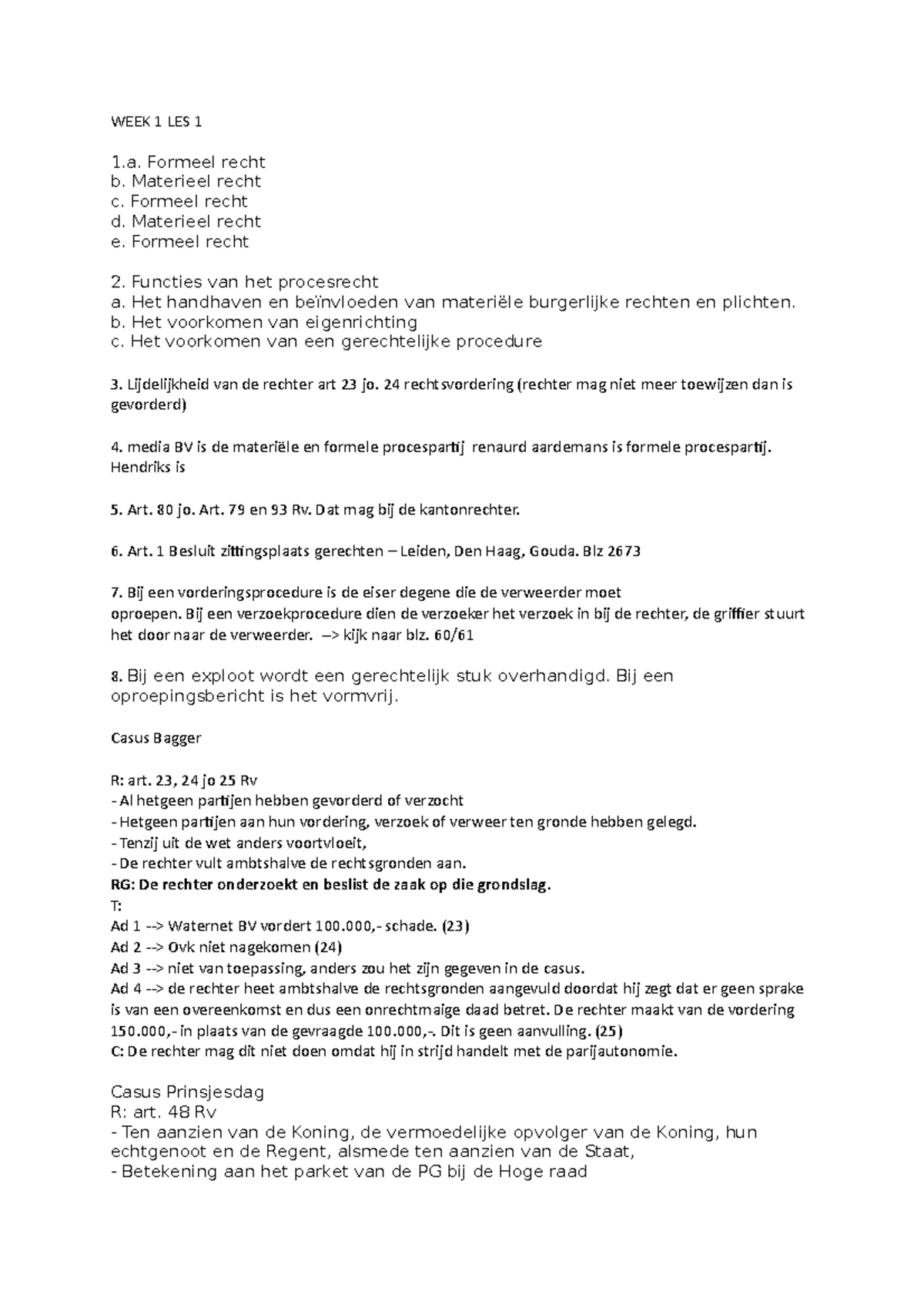 BPR WEEK 1 - WEEK 1 LES 1 1. Formeel recht b. Materieel recht c ...